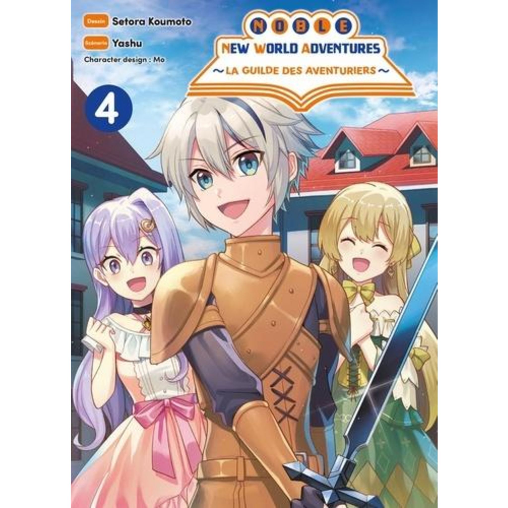 NOBLE NEW WORLD ADVENTURES - LA GUILDE DES AVENTURIERS TOME 4 , Koumoto ...