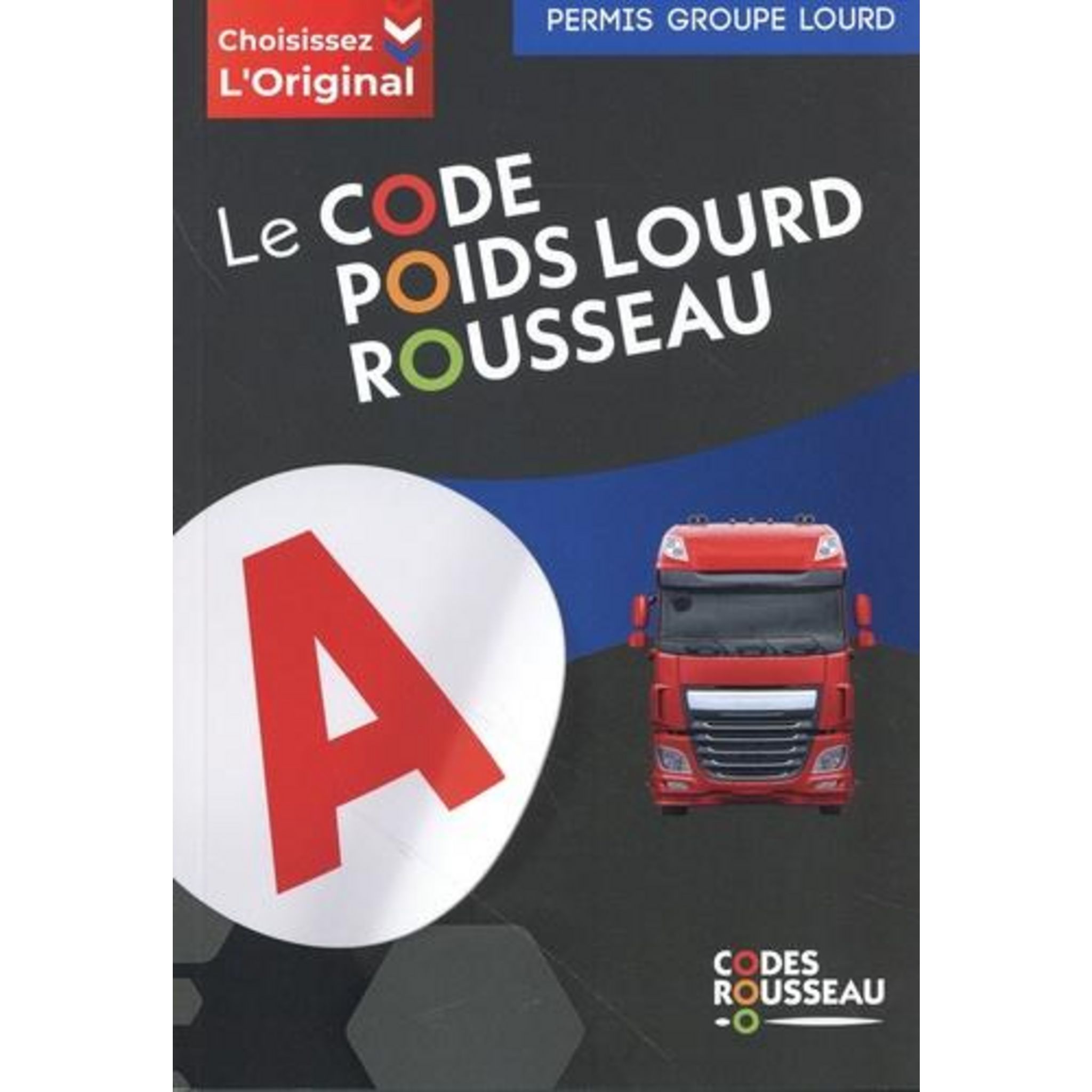 LE CODE POIDS LOURD ROUSSEAU. CODE TRANSPORT DE MARCHANDISES, EDITION 2025, Codes Rousseau pas ...
