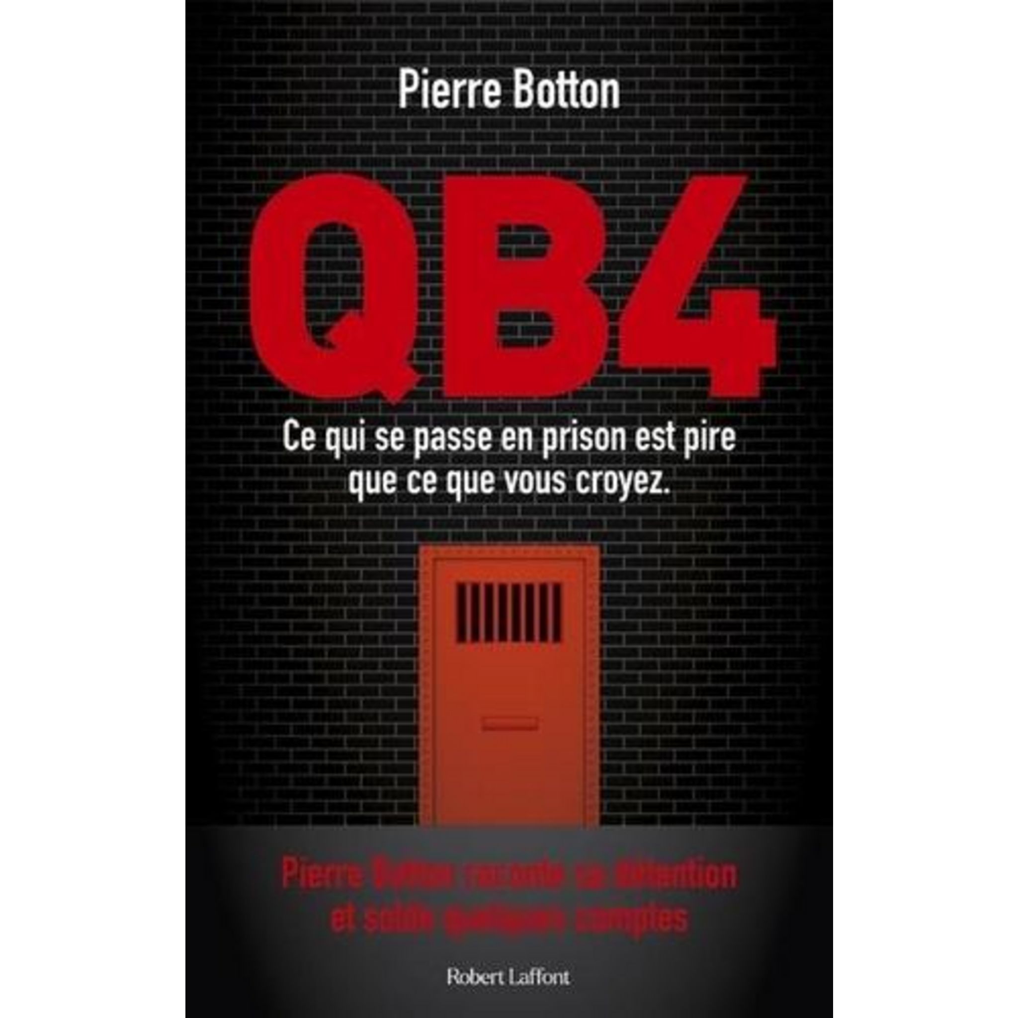 QB4. CE QUI SE PASSE EN PRISON EST PIRE QUE CE QUE VOUS CROYEZ, Botton ...