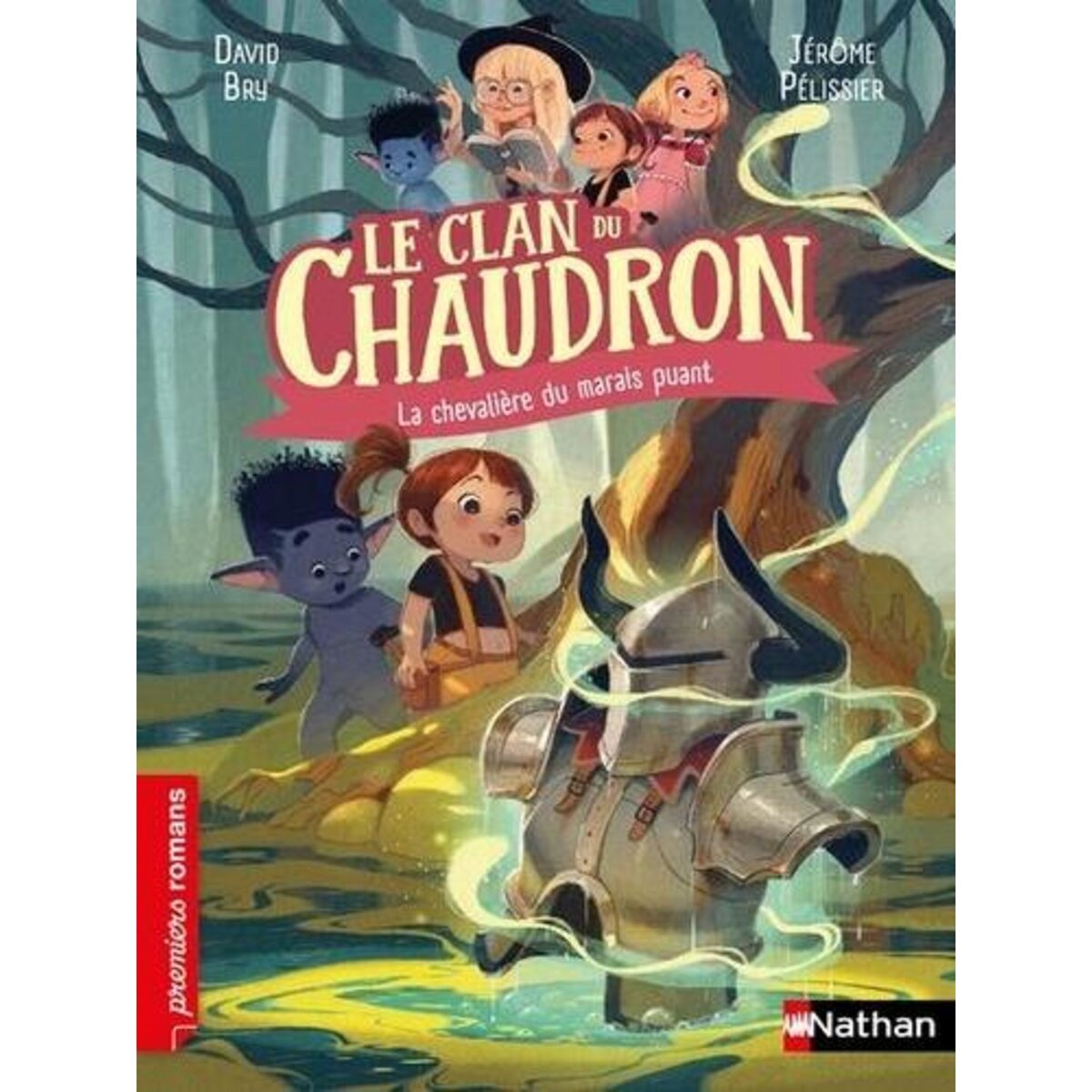 LE CLAN DU CHAUDRON : LA CHEVALIERE DES MARAIS PUANTS, Bry David pas ...