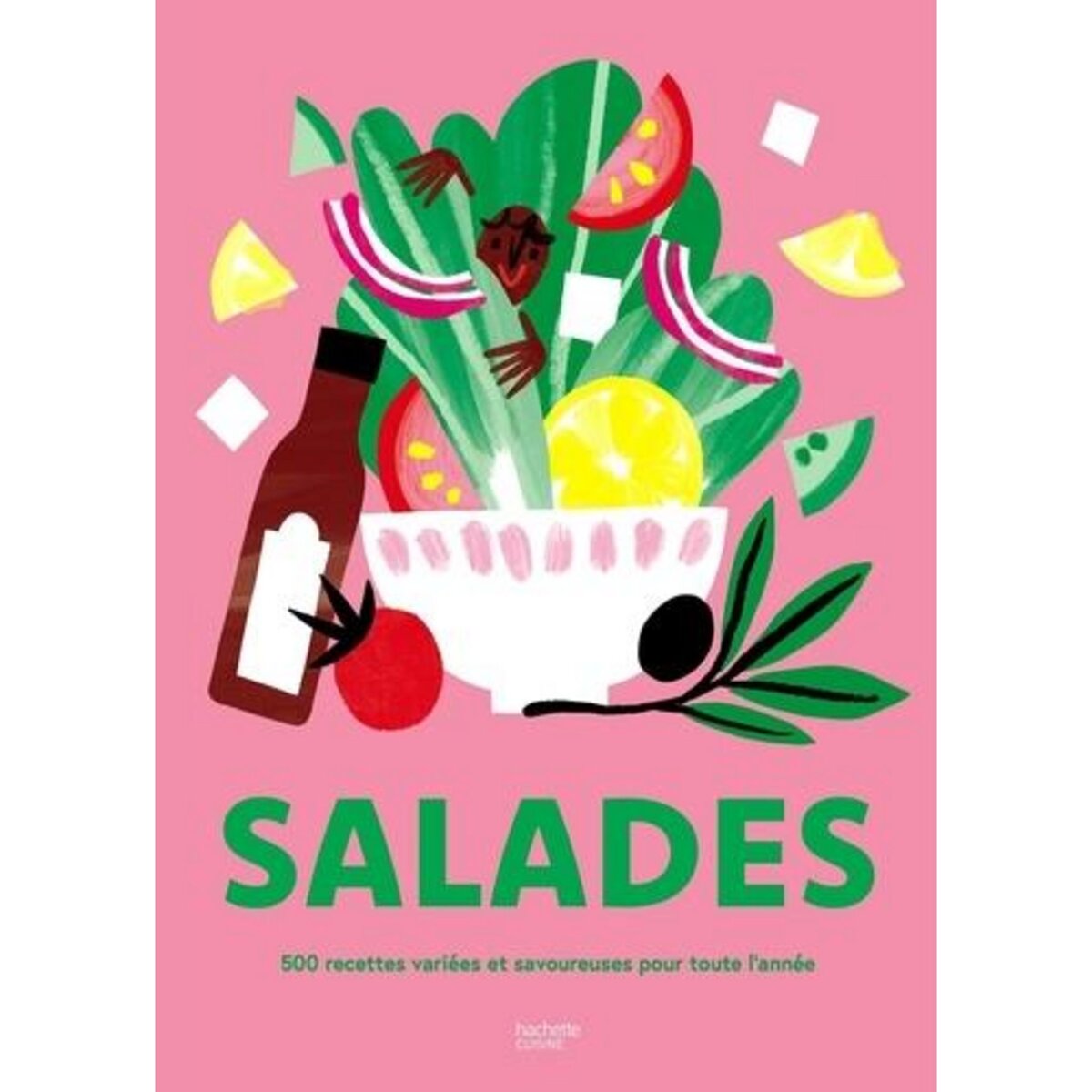 SALADES. 500 RECETTES VARIEES ET SAVOUREUSES POUR TOUTE L'ANNEE ...