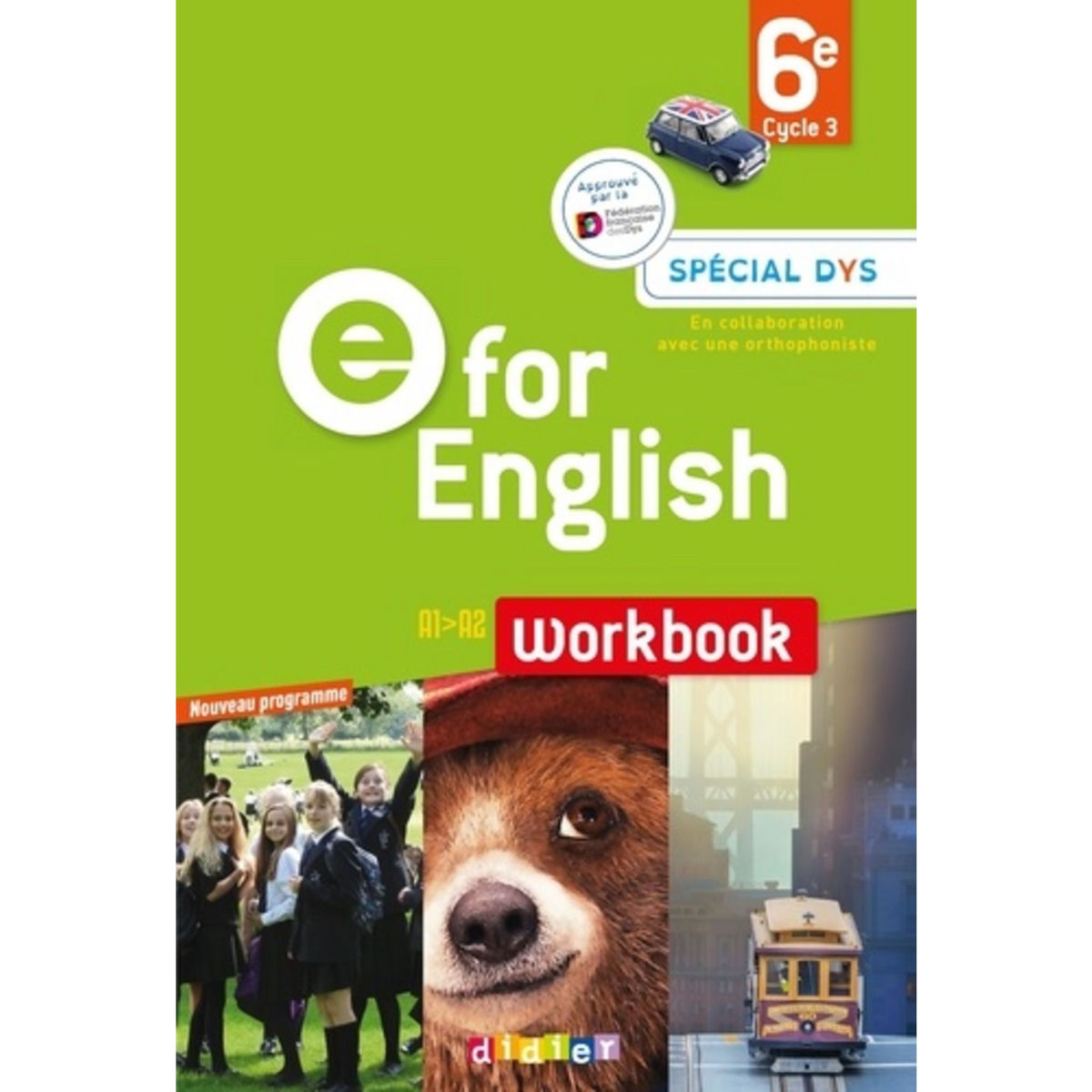 E FOR ENGLISH 6E A1>A2. WORKBOOK [ADAPTE AUX DYS], Herment Mélanie pas ...