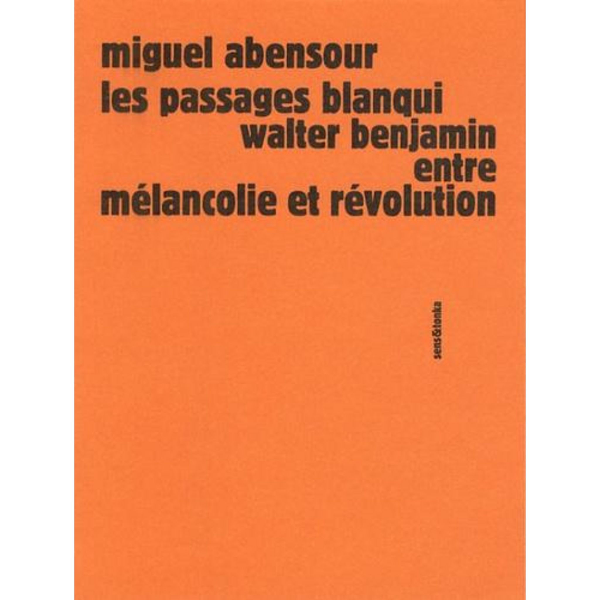 LES PASSAGES BLANQUI : WALTER BENJAMIN ENTRE MELANCOLIE ET REVOLUTION ...