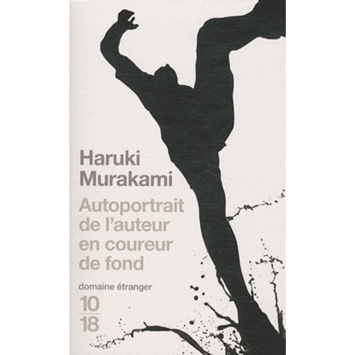 AUTOPORTRAIT DE L'AUTEUR EN COUREUR DE FOND, Murakami Haruki pas cher ...