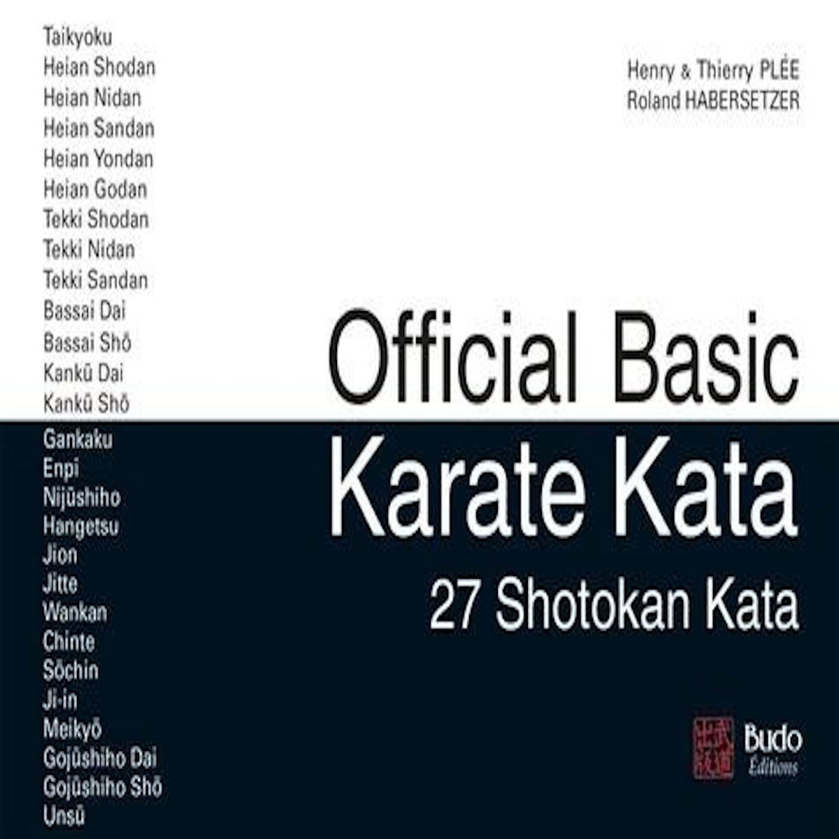 OFFICIAL BASIC KARATE KATA. 27 SHOTOKAN KATA, Plée Henry pas cher ...