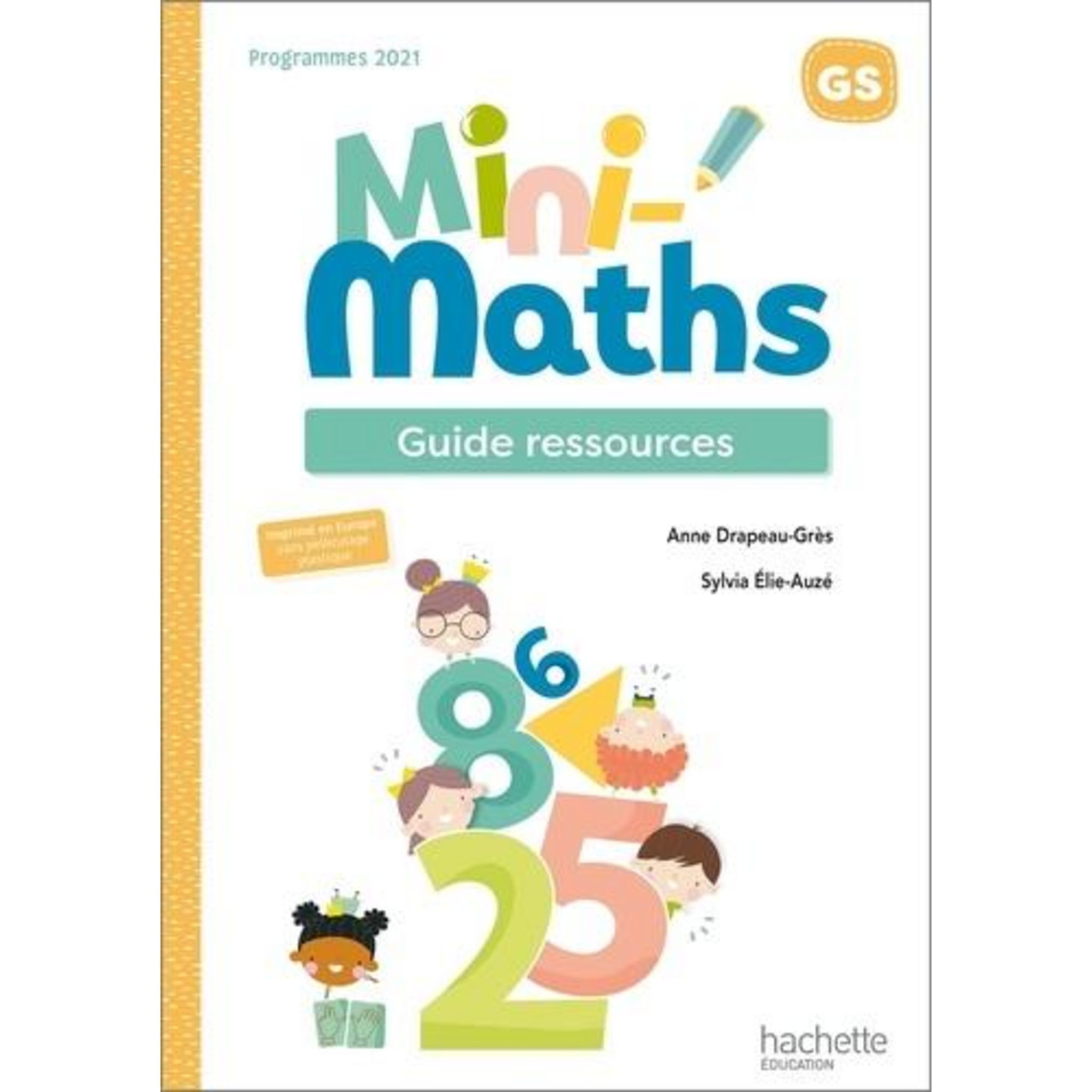 MINI-MATHS GS. GUIDE RESSOURCES, EDITION 2022, Drapeau-Grès Anne pas cher - Auchan.fr