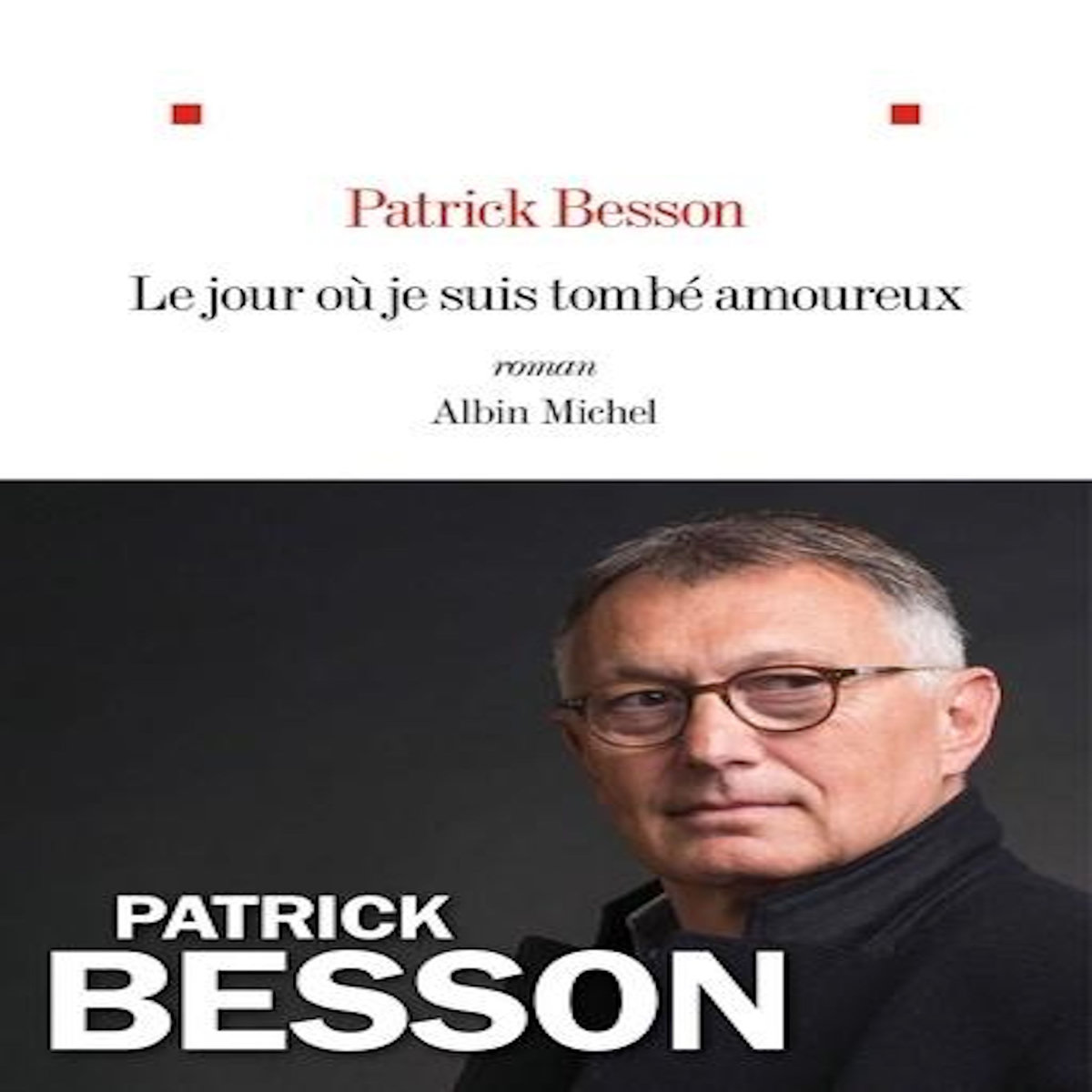 LE JOUR OU JE SUIS TOMBE AMOUREUX, Besson Patrick pas cher - Auchan.fr