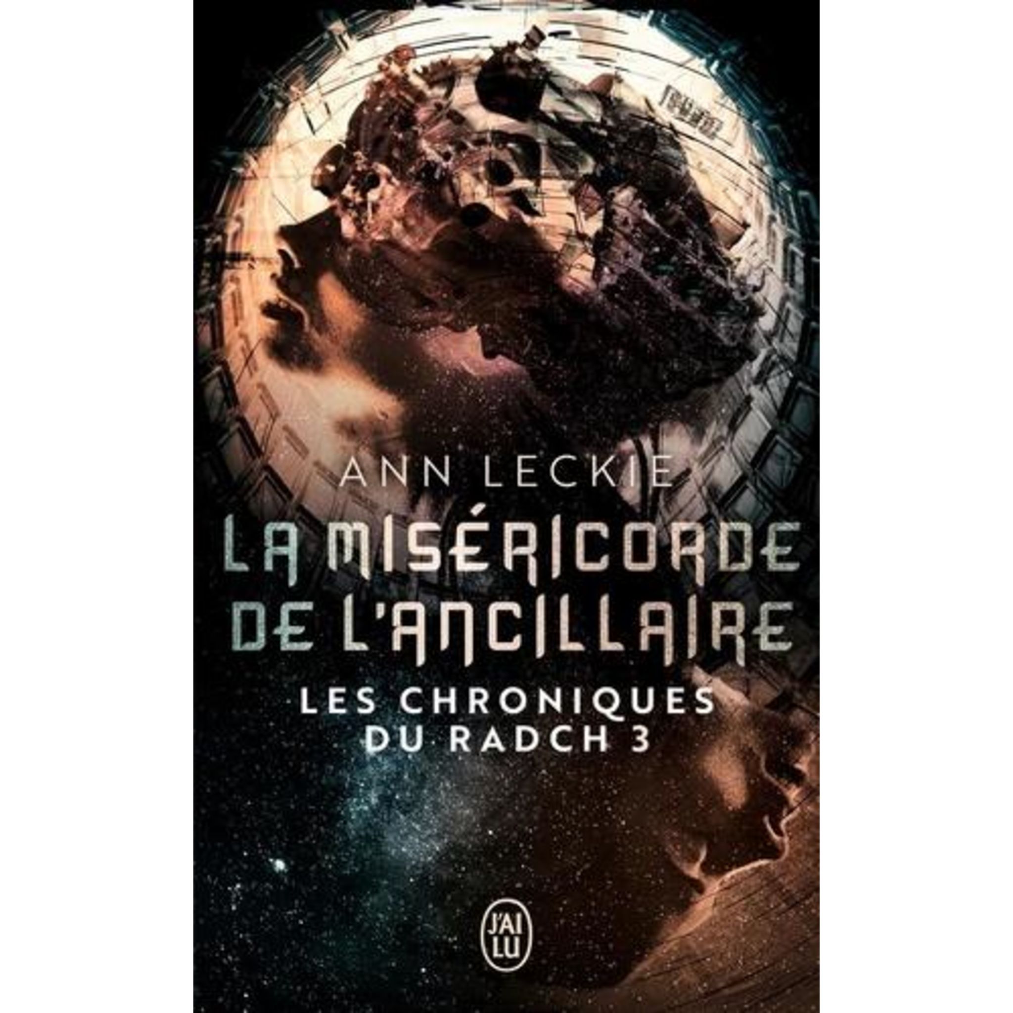 LES CHRONIQUES DU RADCH TOME 3 : LA MISERICORDE DE L'ANCILLAIRE, Leckie ...