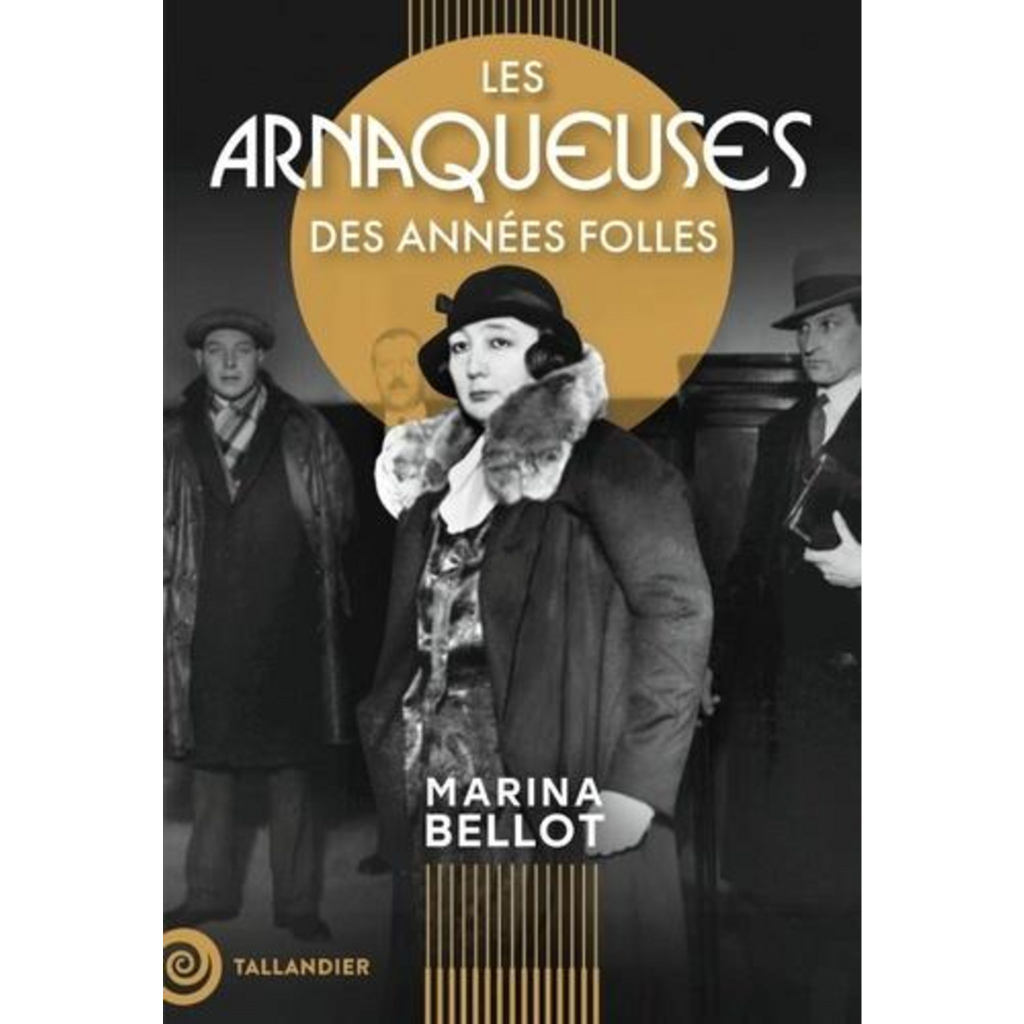 LES ARNAQUEUSES DES ANNEES FOLLES, Bellot Marina pas cher - Auchan.fr