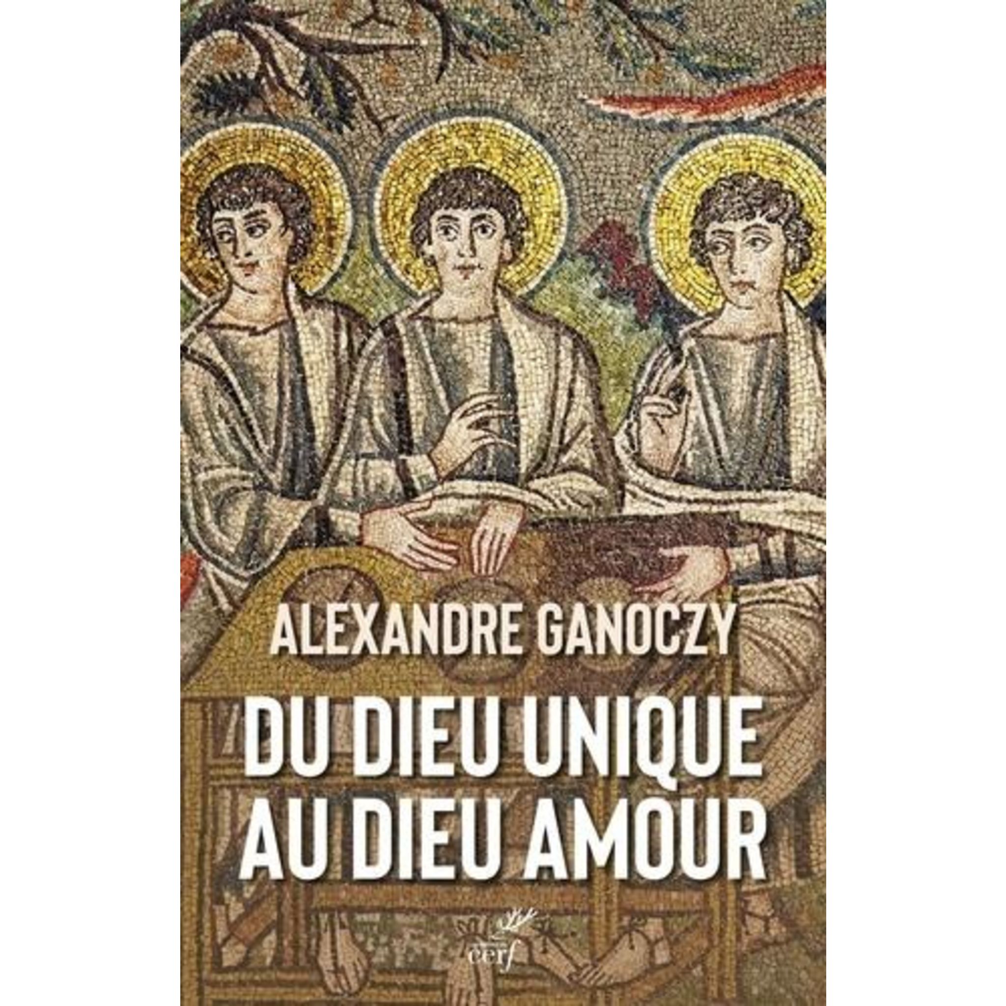 DU DIEU UNIQUE AU DIEU AMOUR, Ganoczy Alexandre pas cher - Auchan.fr