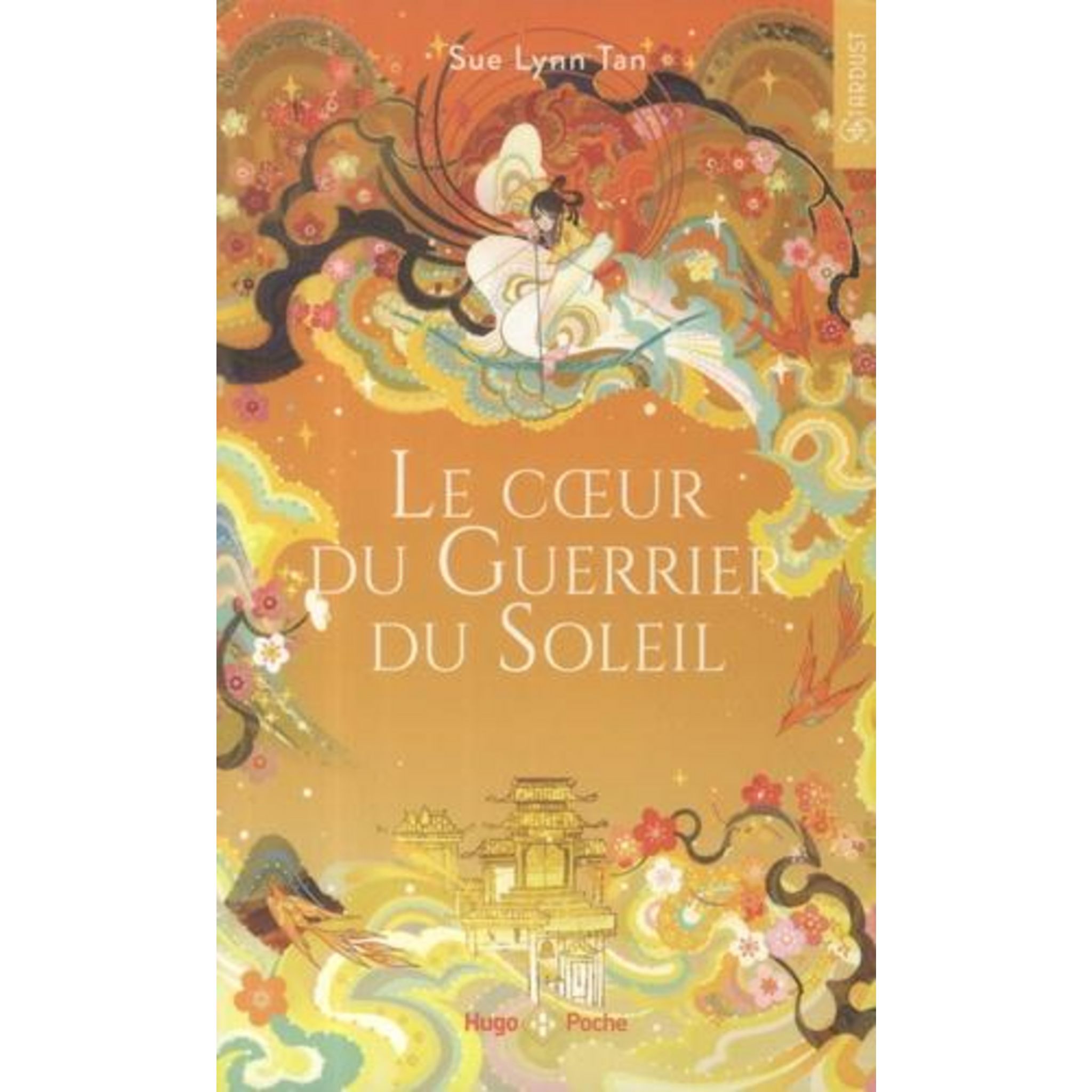 LE ROYAUME CELESTE TOME 2 : LE COEUR DU GUERRIER DU SOLEIL, Tan Sue ...