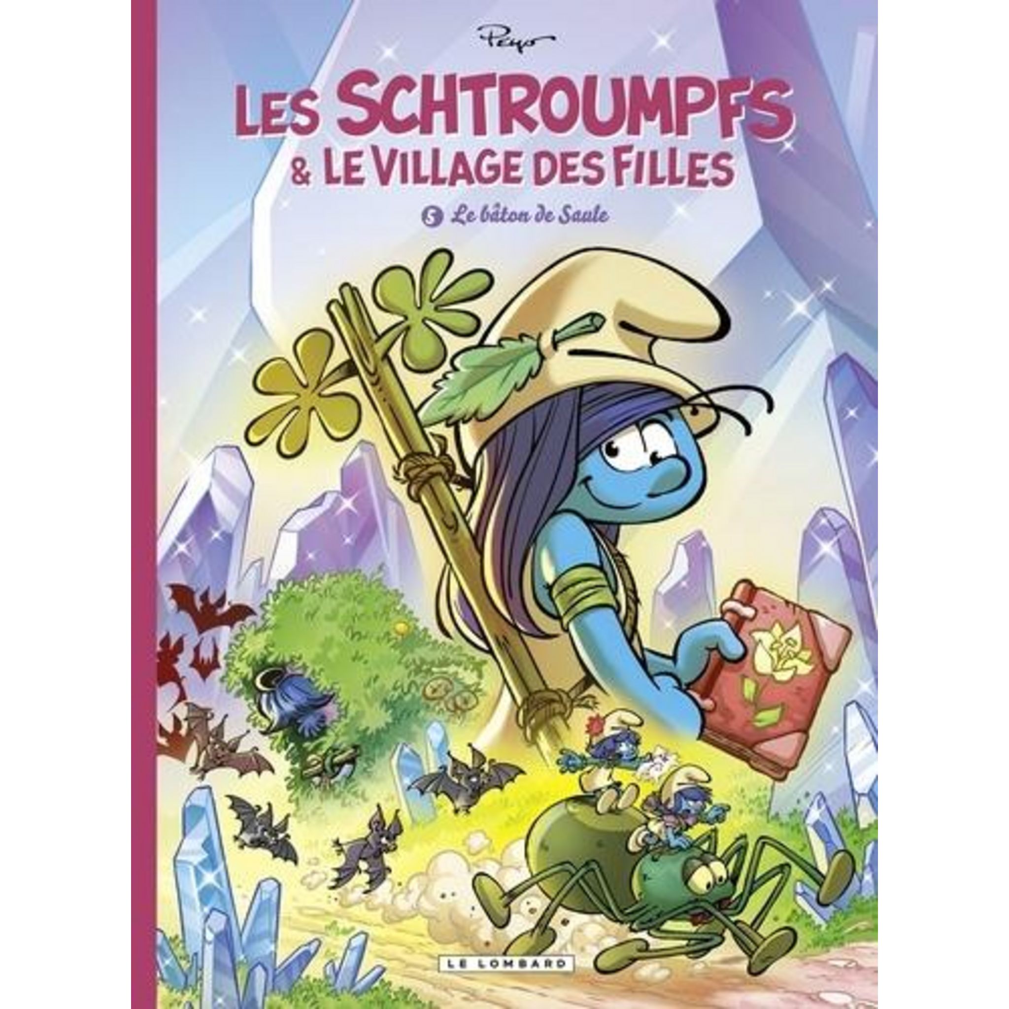 LES SCHTROUMPFS & LE VILLAGE DES FILLES TOME 5 : LE BATON DE SAULE ...