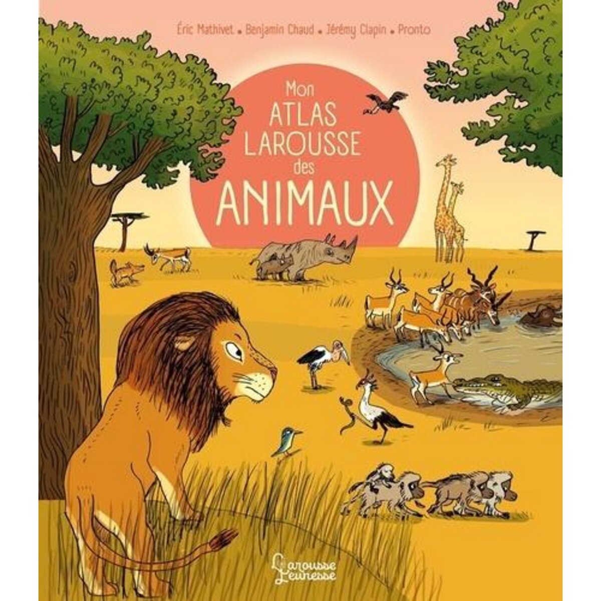 MON ATLAS LAROUSSE DES ANIMAUX, Mathivet Eric pas cher - Auchan.fr