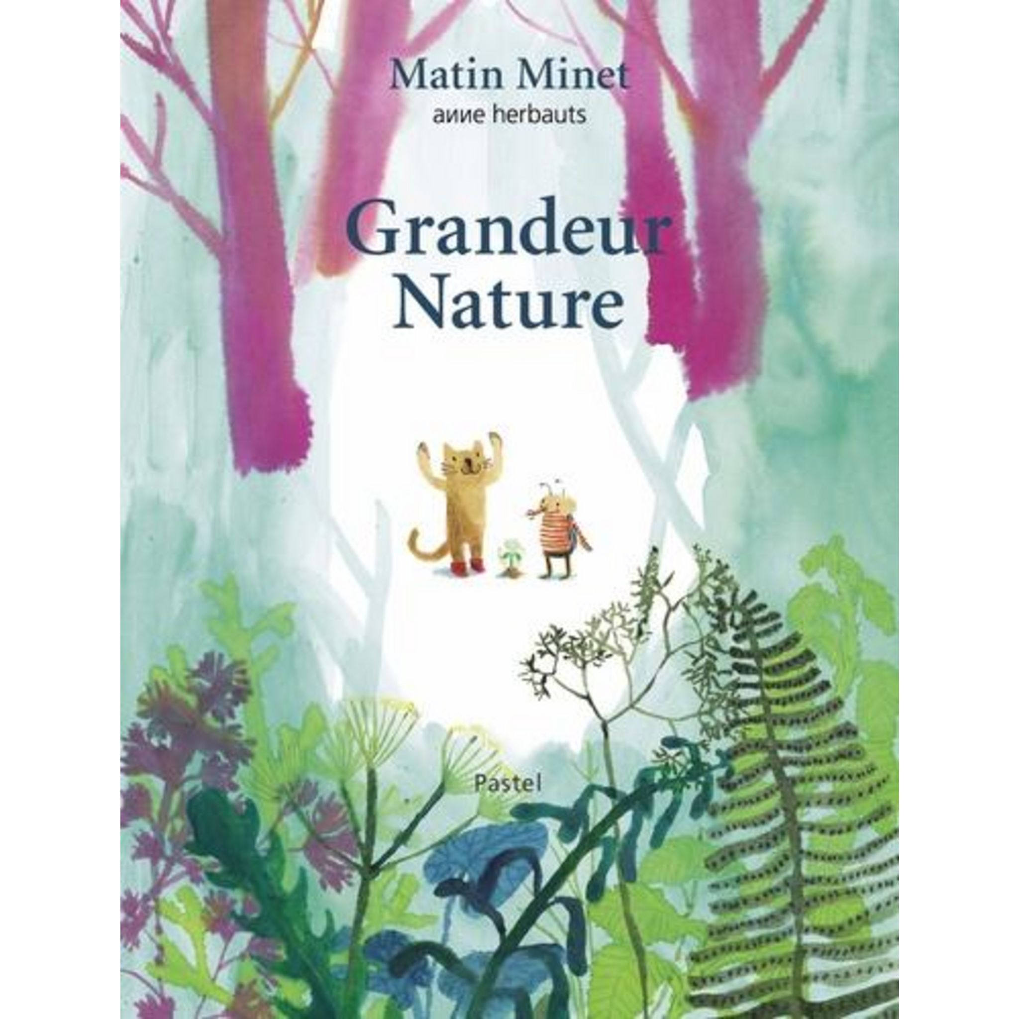 MATIN MINET : GRANDEUR NATURE, Herbauts Anne pas cher - Auchan.fr