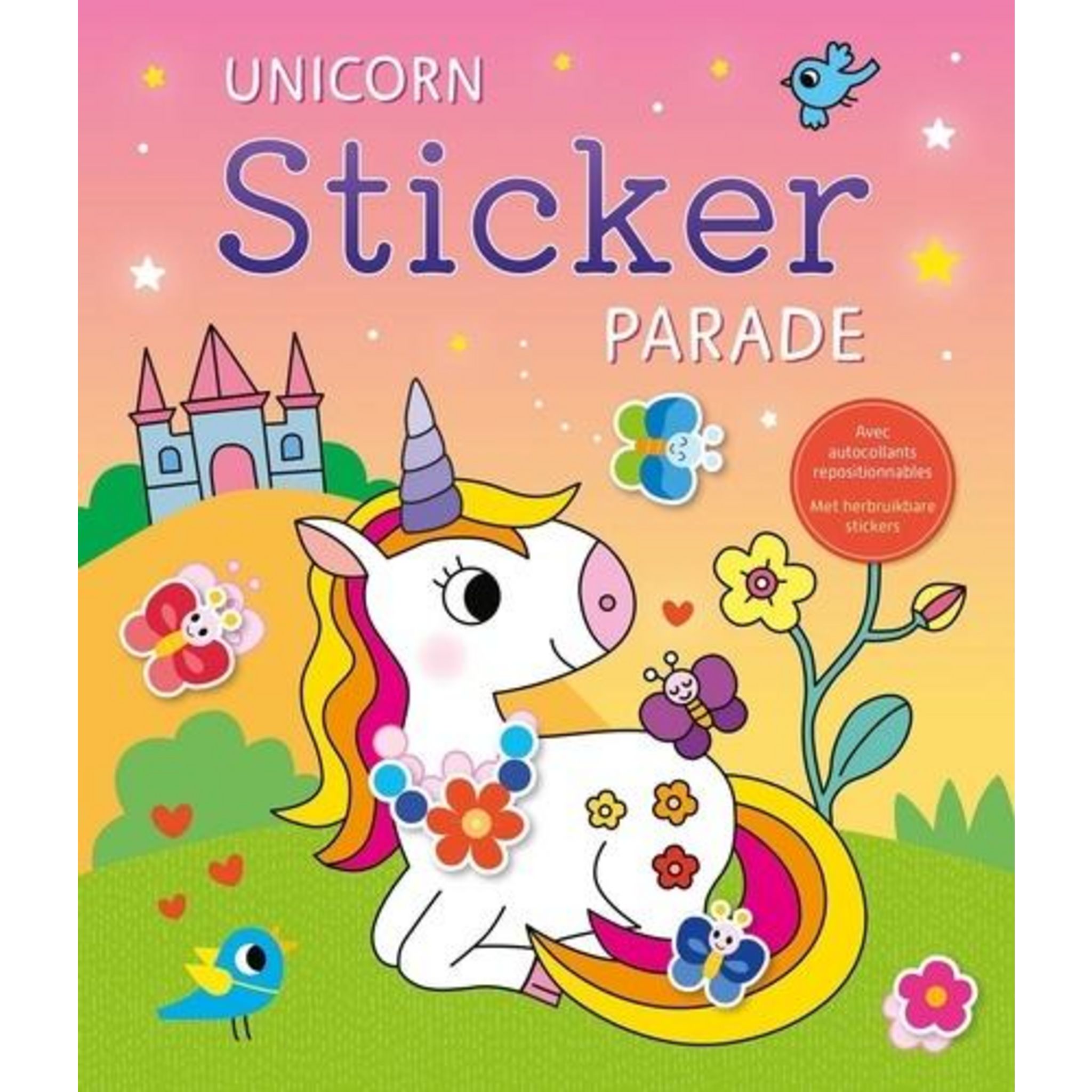 UNICORN STICKER PARADE. AVEC AUTOCOLLANTS REPOSITIONNABLES, Chantecler ...