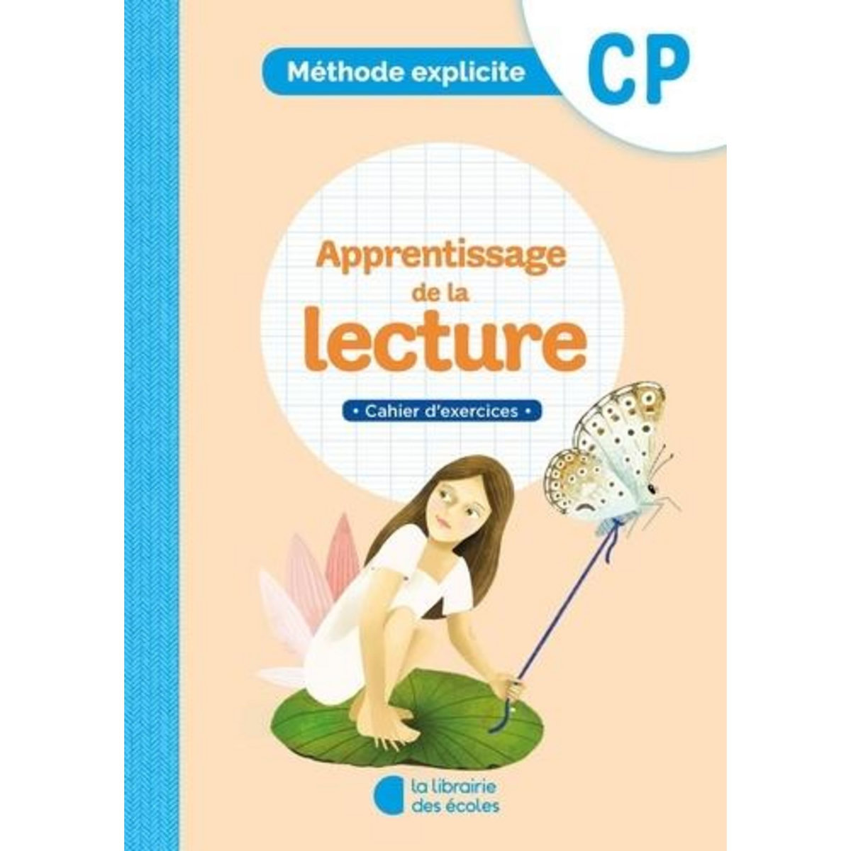 METHODE EXPLICITE CP. APPRENTISSAGE DE LA LECTURE. CAHIER D'EXERCICES ...