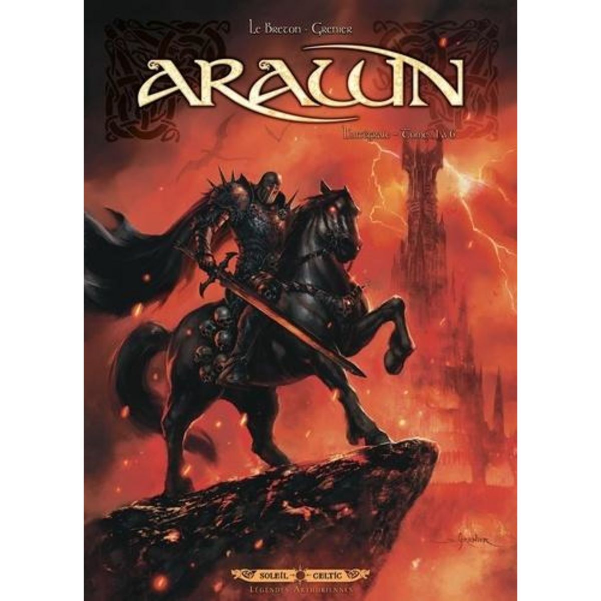 ARAWN INTEGRALE TOMES 1 A 6 : TOME 1 : BRAN LE MAUDIT ; TOME 2 : LES LIENS DU SANG ; TOME 3 : LA ...