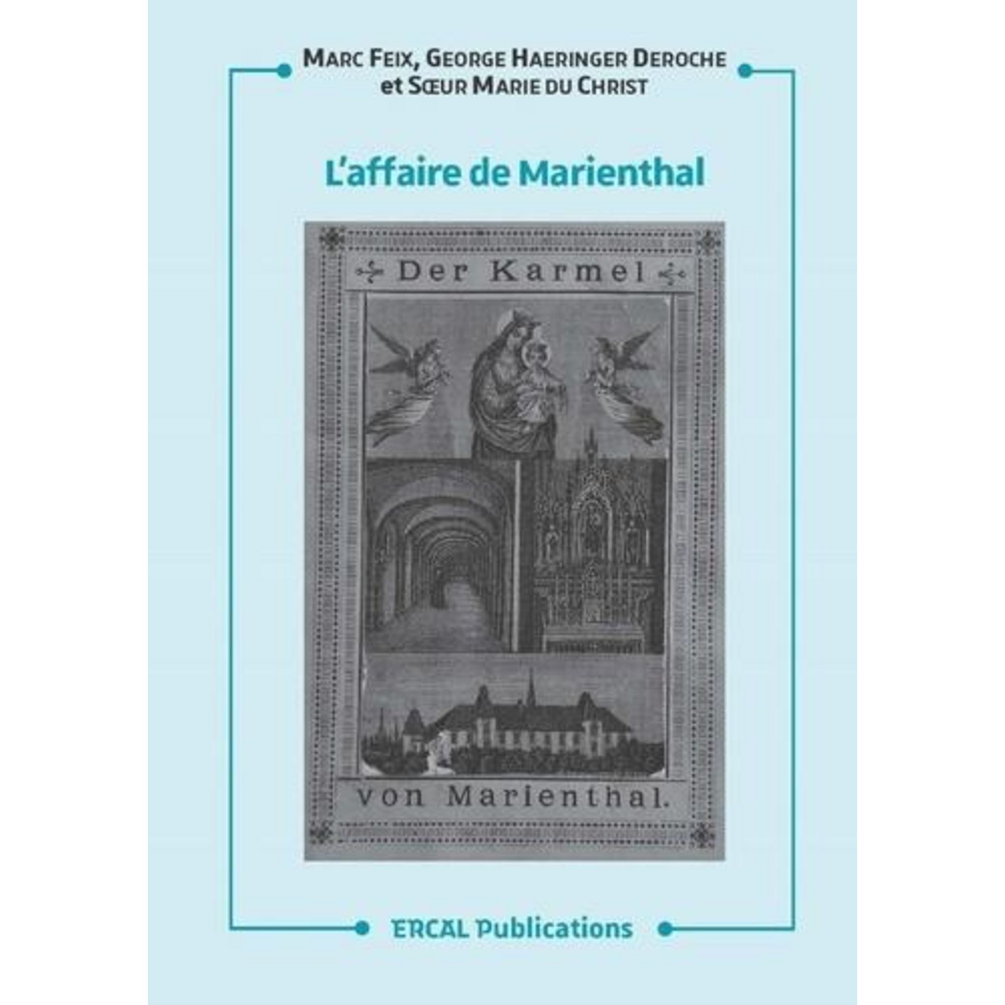 L'AFFAIRE DE MARIENTHAL. UN INTERDIT JETE SUR LE CARMEL, Feix Marc pas ...
