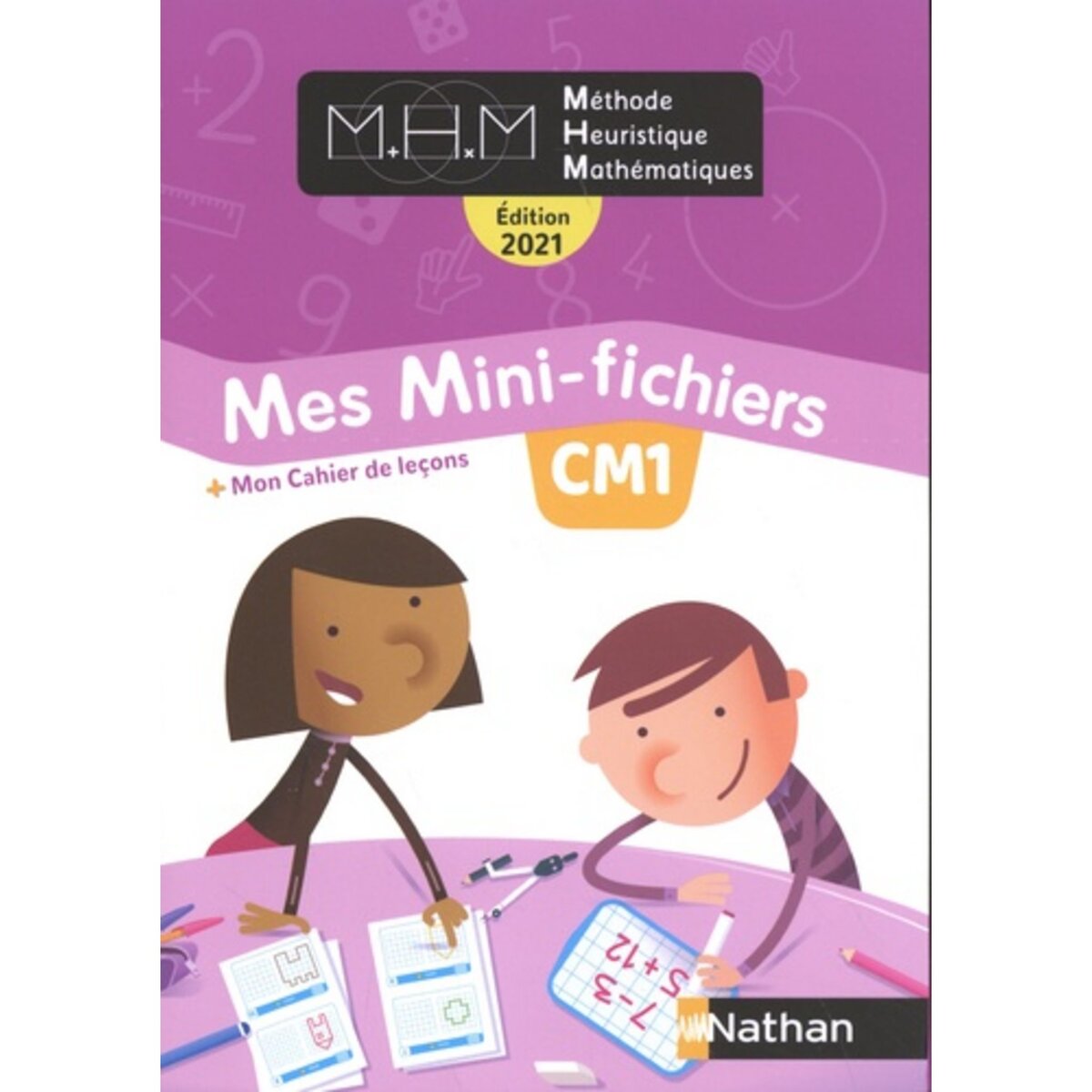 METHODE HEURISTIQUE MATHEMATIQUES CM1. MES MINI-FICHIERS + MON CAHIER DE LECONS, EDITION 2021 ...