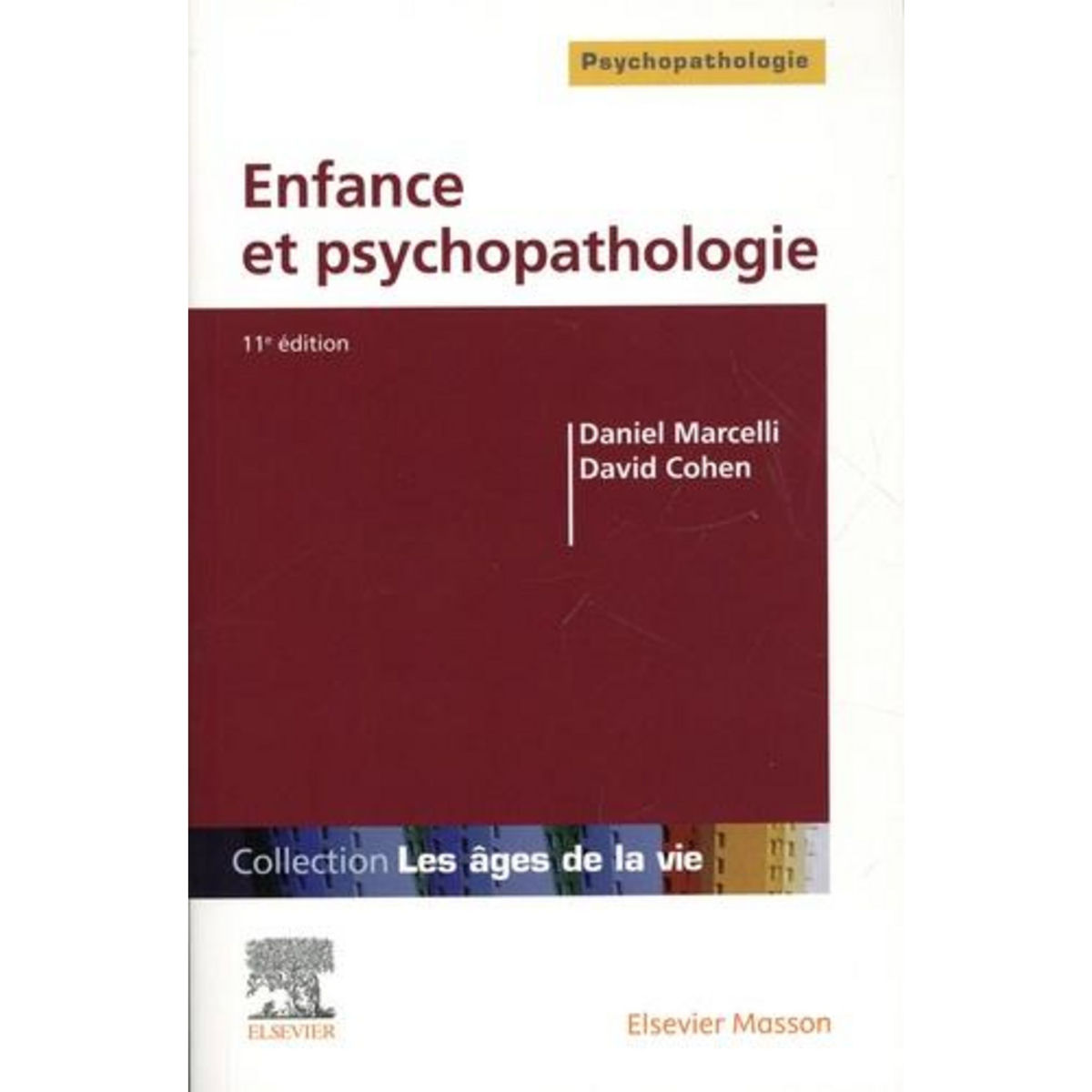 ENFANCE ET PSYCHOPATHOLOGIE. 11E EDITION, Marcelli Daniel pas cher ...