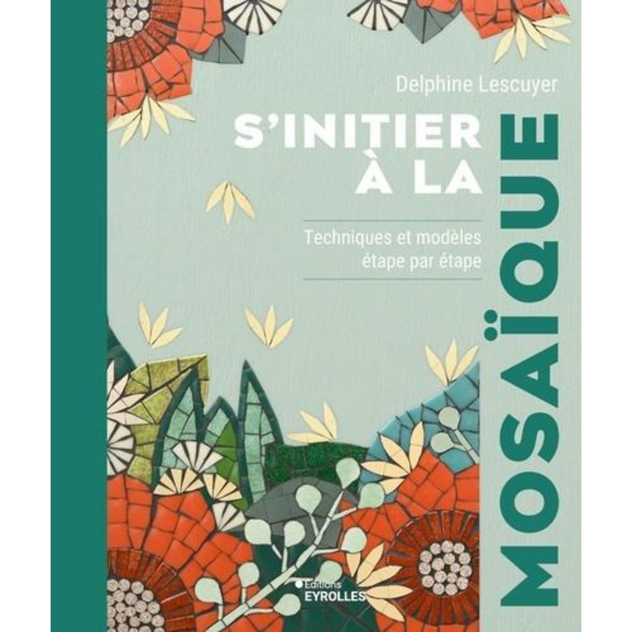S'INITIER A LA MOSAIQUE, Lescuyer Delphine pas cher - Auchan.fr