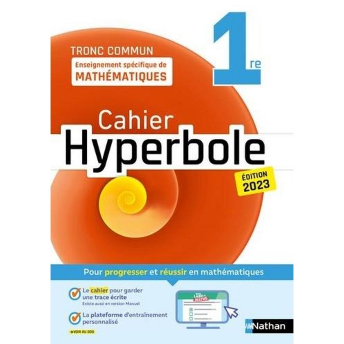 ENSEIGNEMENT SPECIFIQUE DE MATHEMATIQUES TRONC COMMUN 1RE HYPERBOLE. CAHIER, EDITION 2023 ...