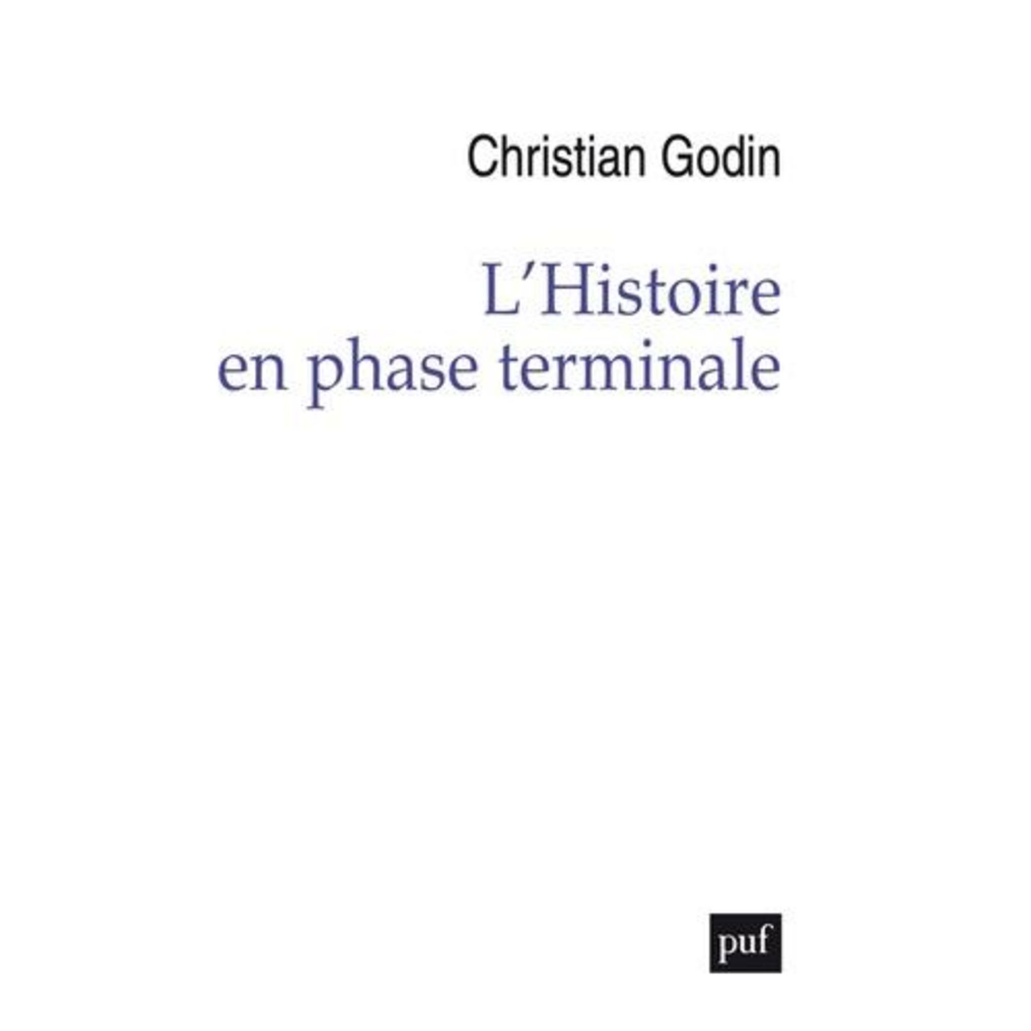 L'HISTOIRE EN PHASE TERMINALE, Godin Christian pas cher - Auchan.fr