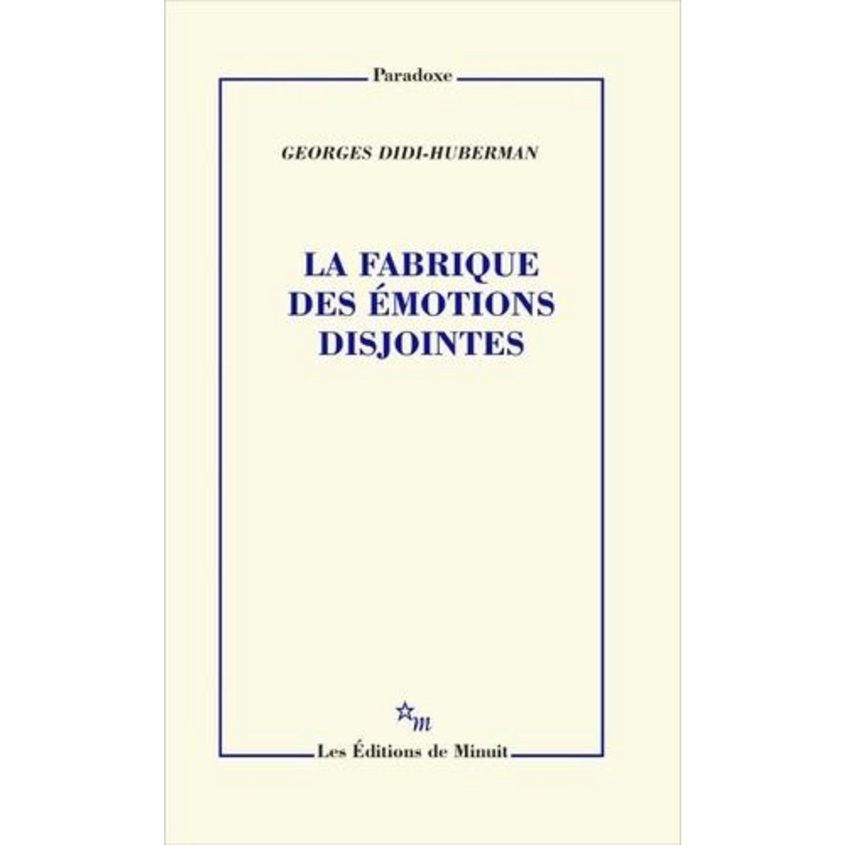LA FABRIQUE DES EMOTIONS DISJOINTES, Didi-Huberman Georges pas cher ...