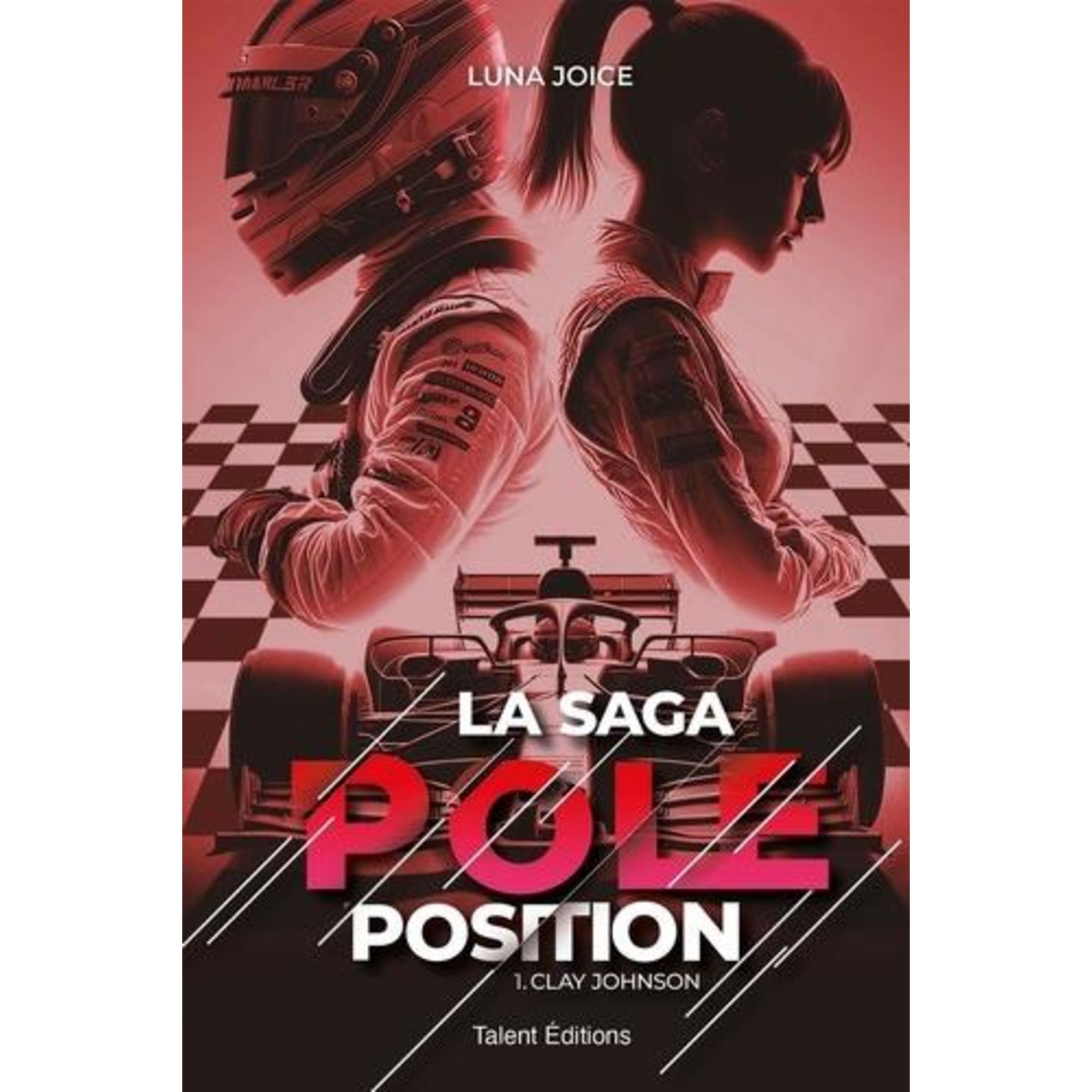 LA SAGA POLE POSITION TOME 1 : CLAY JOHNSON, Joice Luna pas cher - Auchan.fr
