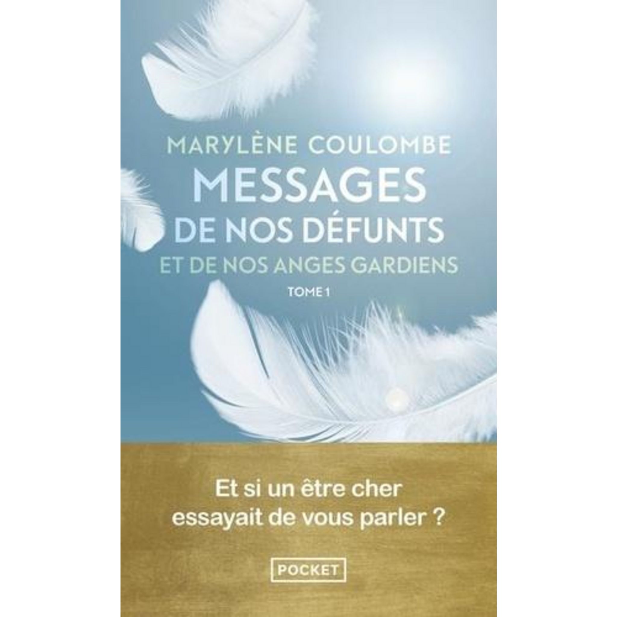 MESSAGES DE NOS DEFUNTS ET DE NOS ANGES GARDIENS, Coulombe Marylène pas ...