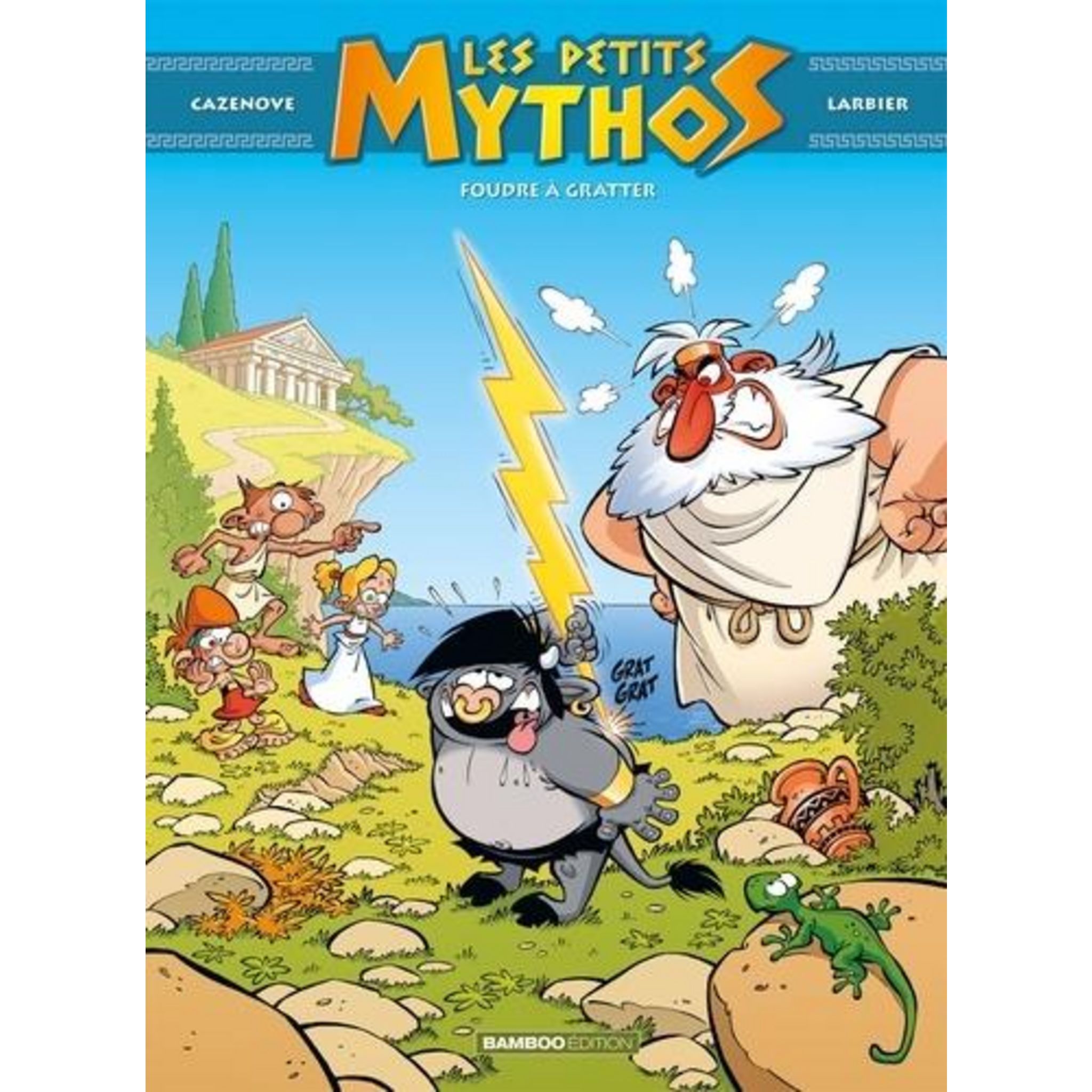 LES PETITS MYTHOS TOME 1 : FOUDRE A GRATTER, Cazenove Christophe pas ...