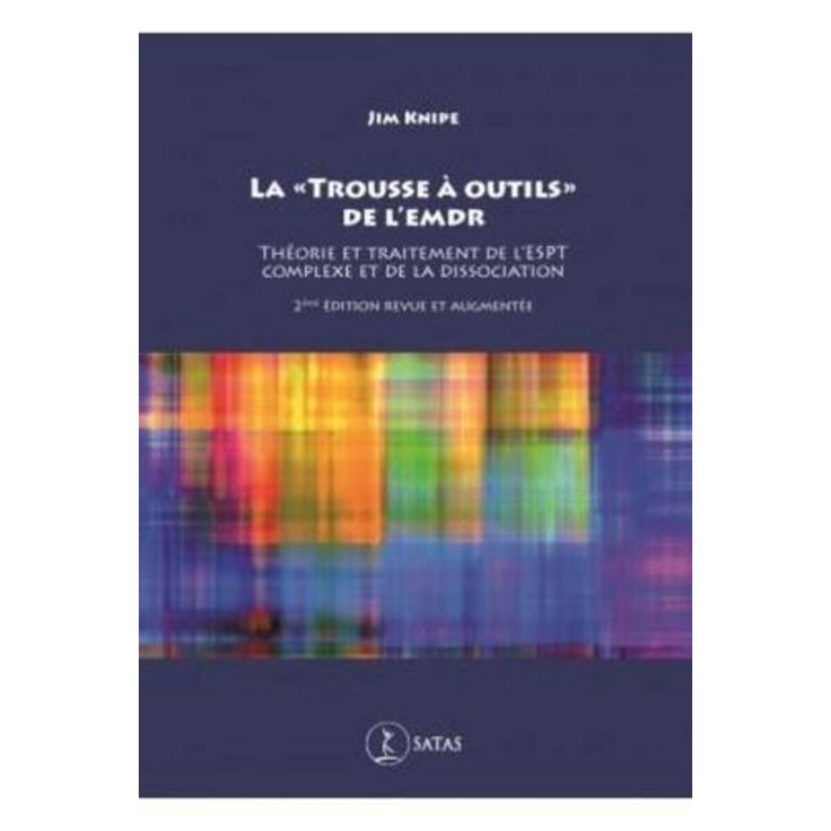 La trousse à outils de l’'EMDR. Théorie et traitement de l’'ESPT ...