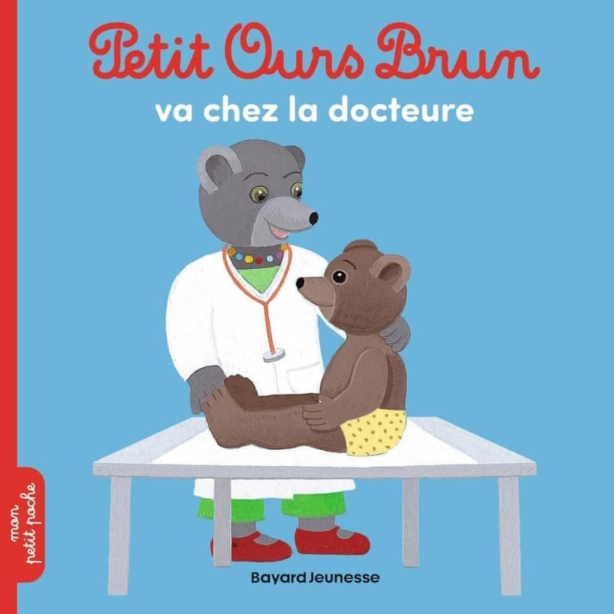 PETIT OURS BRUN VA CHEZ LA DOCTEURE, Aubinais Marie pas cher - Auchan.fr
