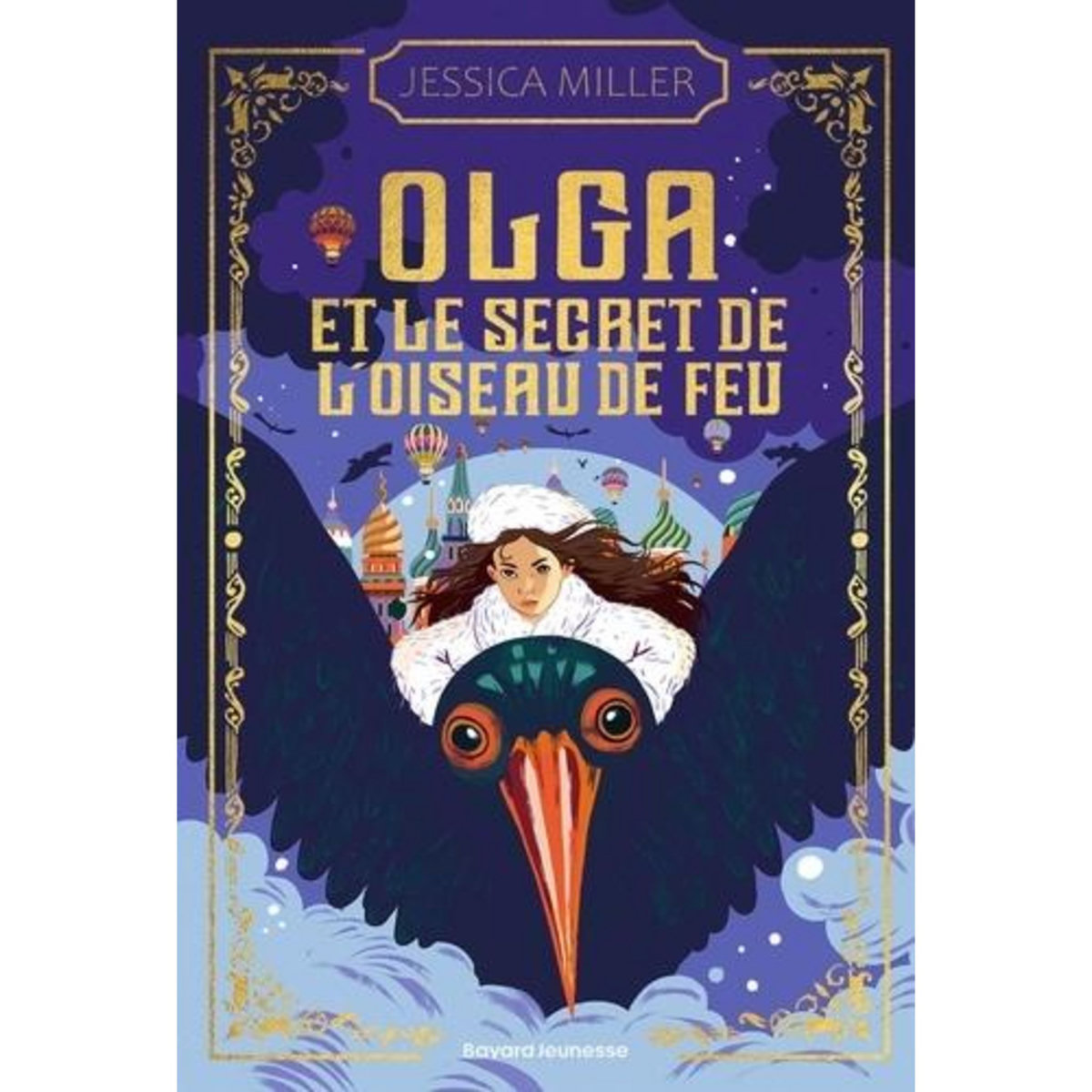 OLGA ET LE SECRET DE L'OISEAU DE FEU, Miller Jessica pas cher - Auchan.fr