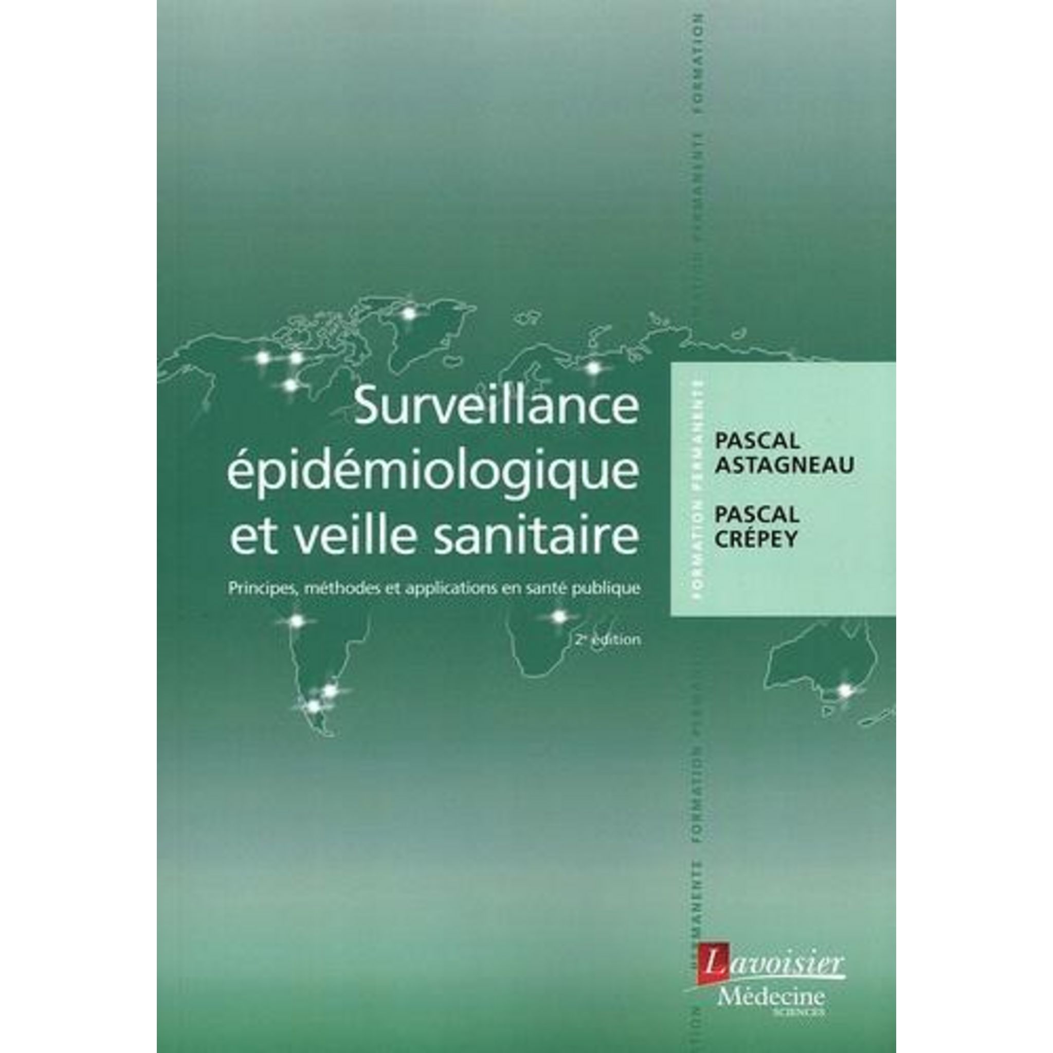 SURVEILLANCE EPIDEMIOLOGIQUE ET VEILLE SANITAIRE. PRINCIPES, METHODES ...