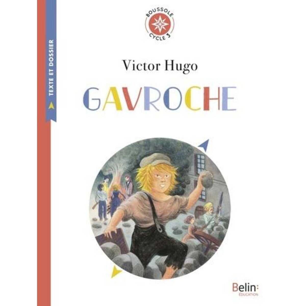GAVROCHE. LES MISERABLES, CYCLE 3, Hugo Victor pas cher - Auchan.fr