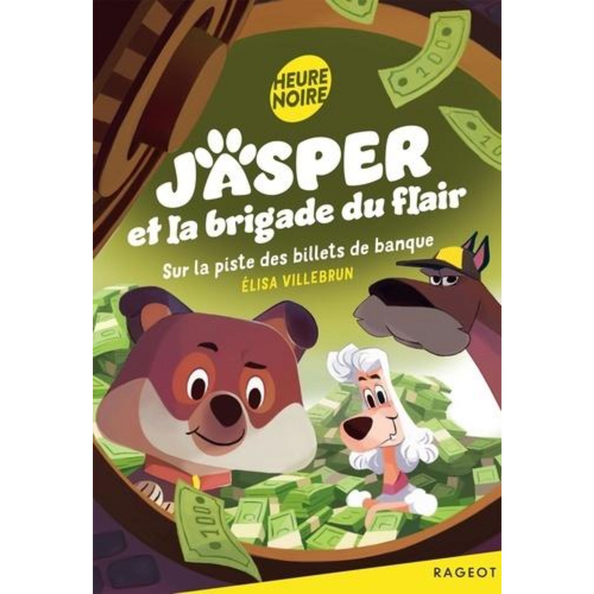 JASPER ET LA BRIGADE DU FLAIR TOME 3 : SUR LA PISTE DES BILLETS DE ...