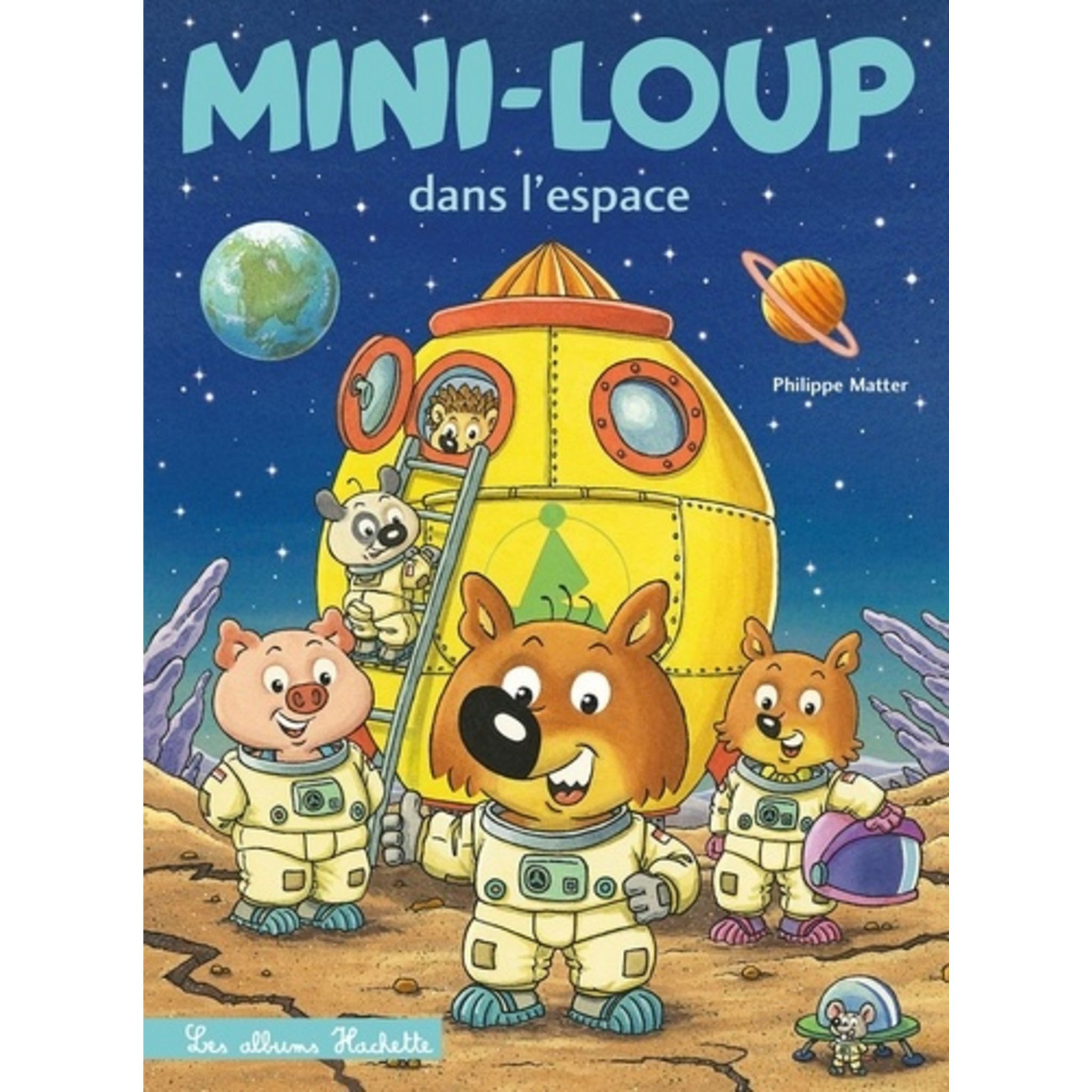 MINI-LOUP TOME 29 : MINI-LOUP DANS L'ESPACE, Matter Philippe pas cher ...