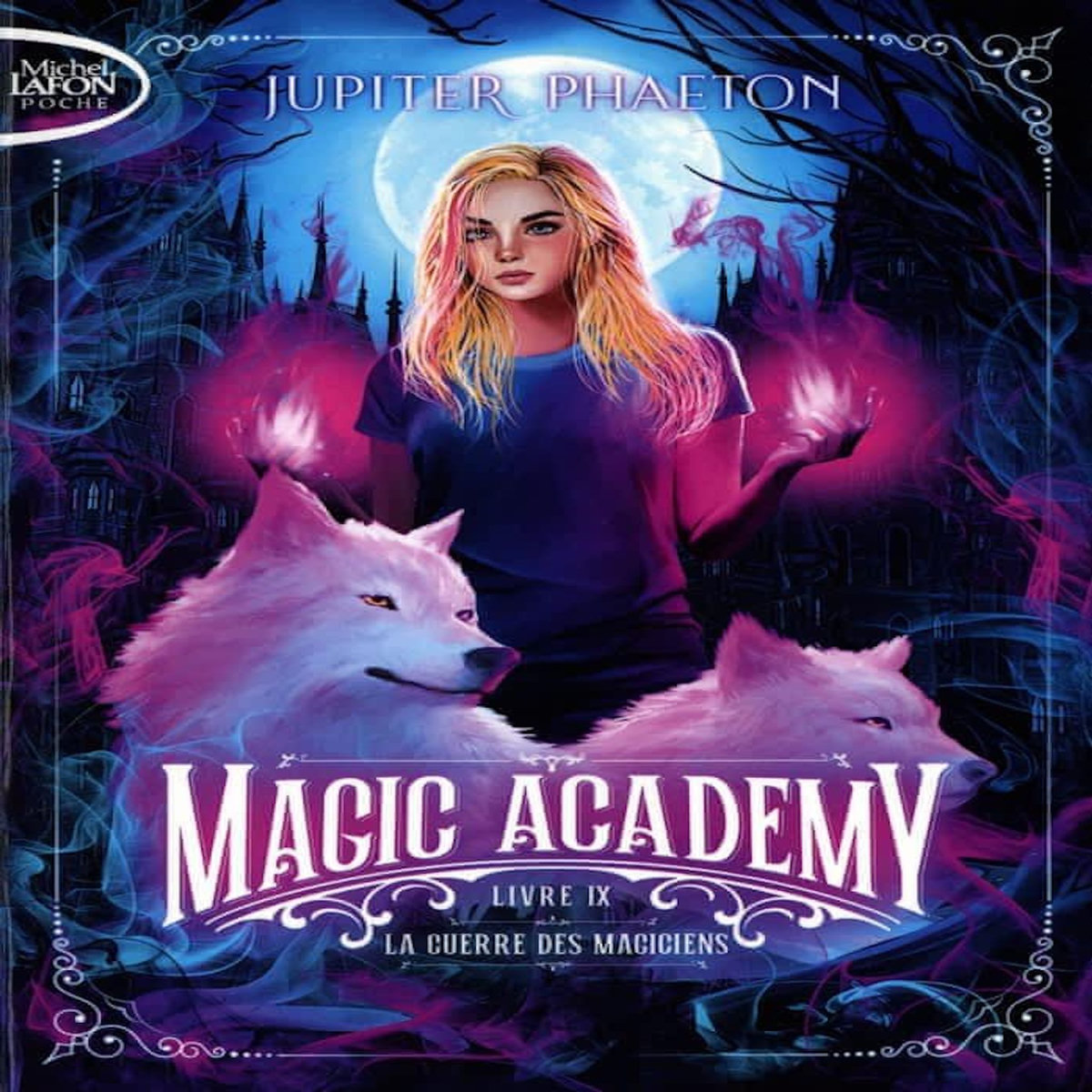MAGIC ACADEMY TOME 9 : LA GUERRE DES MAGICIENS, Phaeton Jupiter pas ...