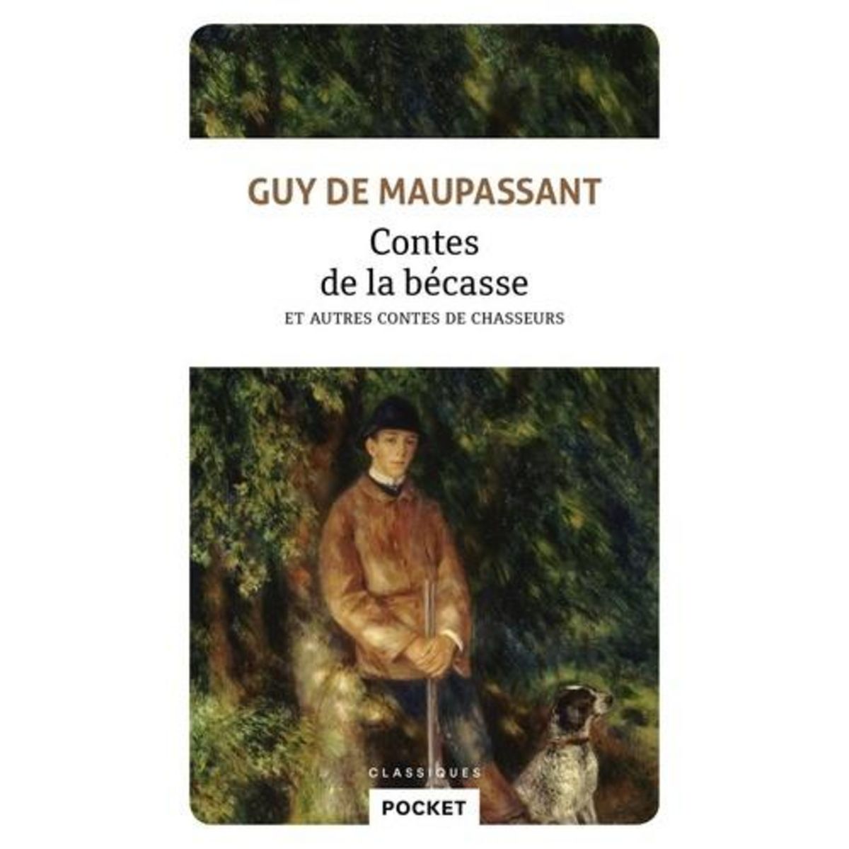 CONTES DE LA BECASSE. ET AUTRES CONTES DE CHASSEURS, Maupassant Guy de ...