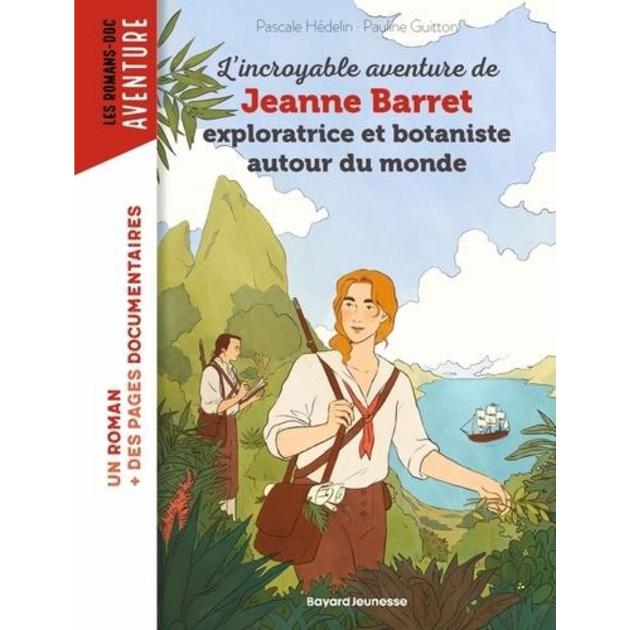 L'INCROYABLE AVENTURE DE JEANNE BARRET, EXPLORATRICE ET BOTANISTE ...