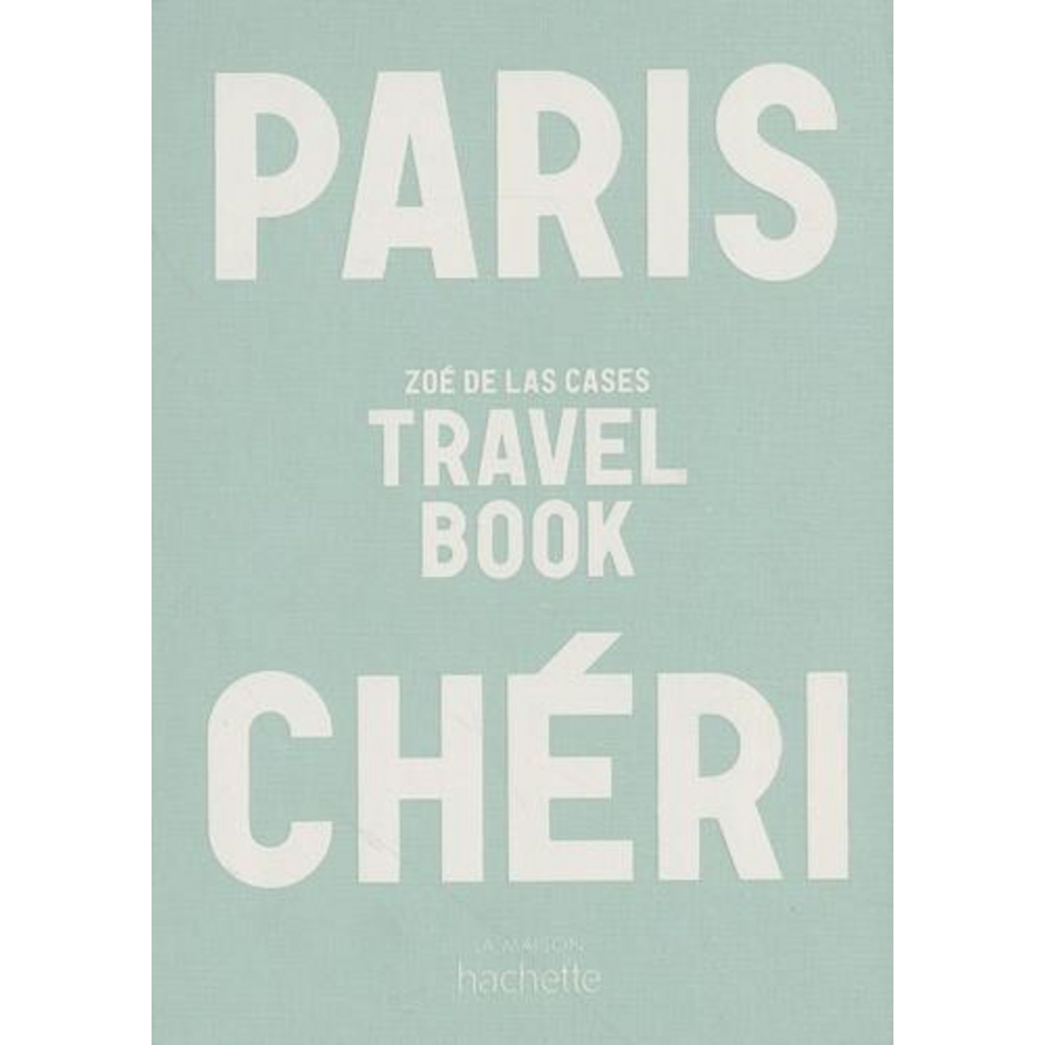 PARIS CHERI. TRAVEL BOOK, Las Cases Zoé de pas cher - Auchan.fr