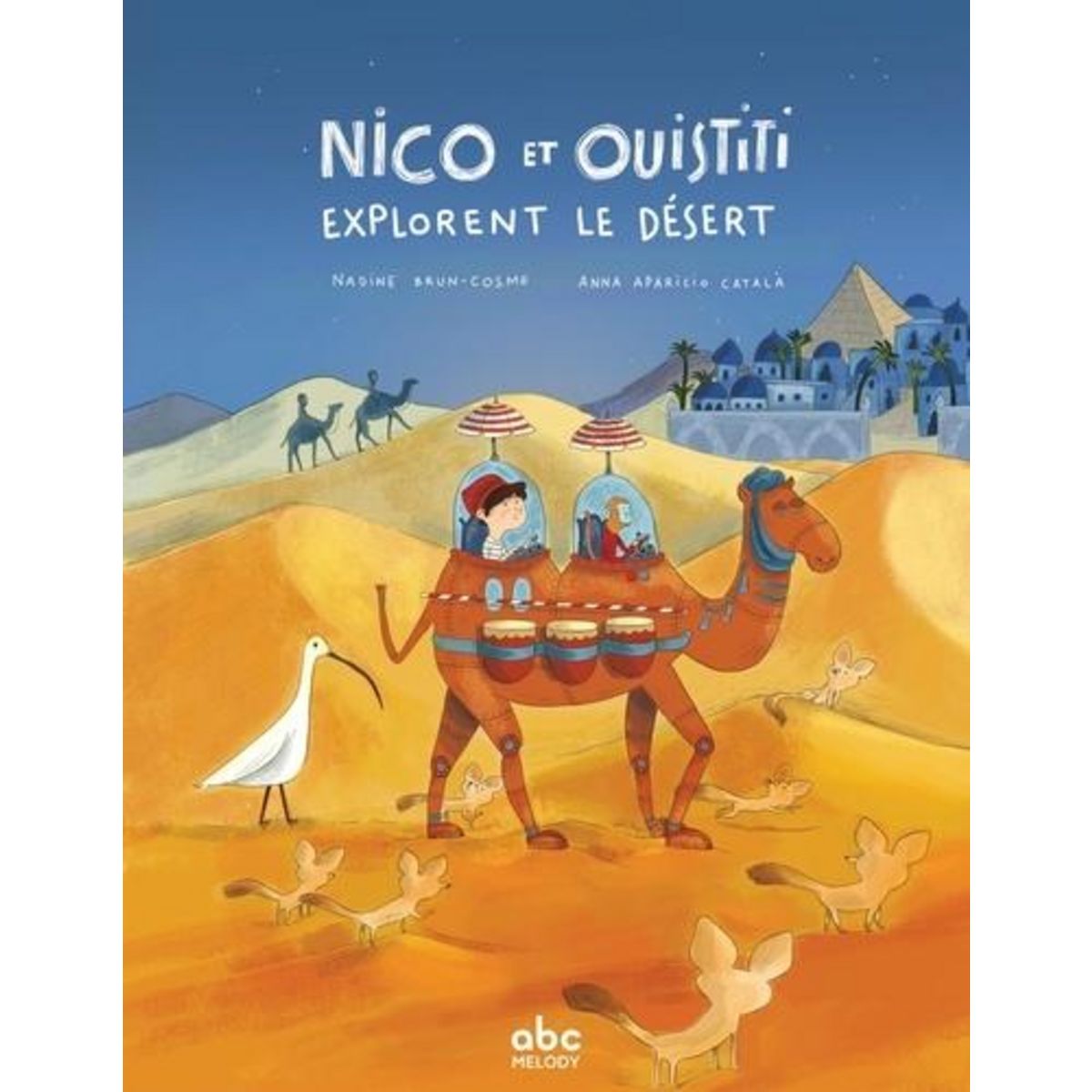 NICO ET OUISTITI EXPLORENT LE DESERT, Brun-Cosme Nadine pas cher ...