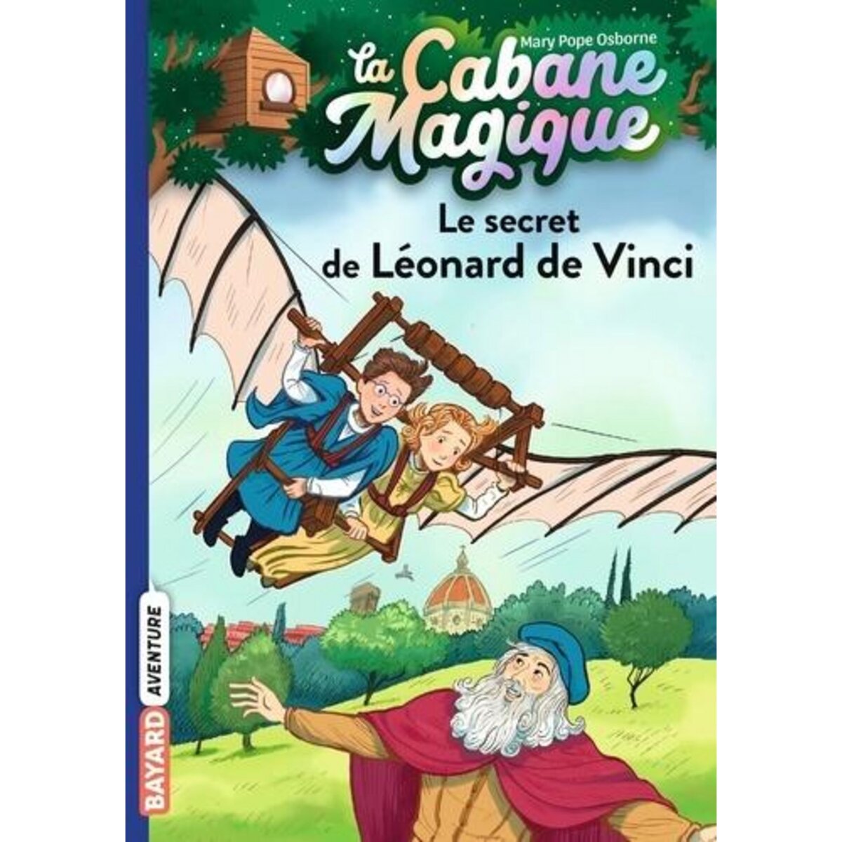 LA CABANE MAGIQUE TOME 33 : LE SECRET DE LEONARD DE VINCI, Osborne Mary ...