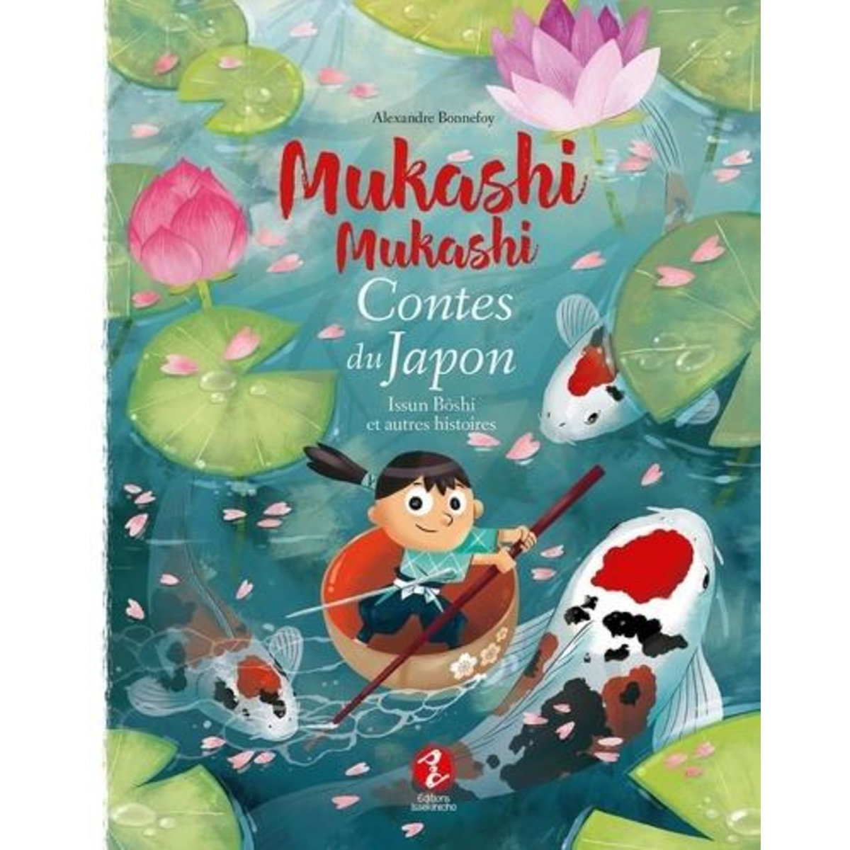 MUKASHI MUKASHI - CONTES DU JAPON : ISSUN BOSHI ET AUTRES HISTOIRES ...