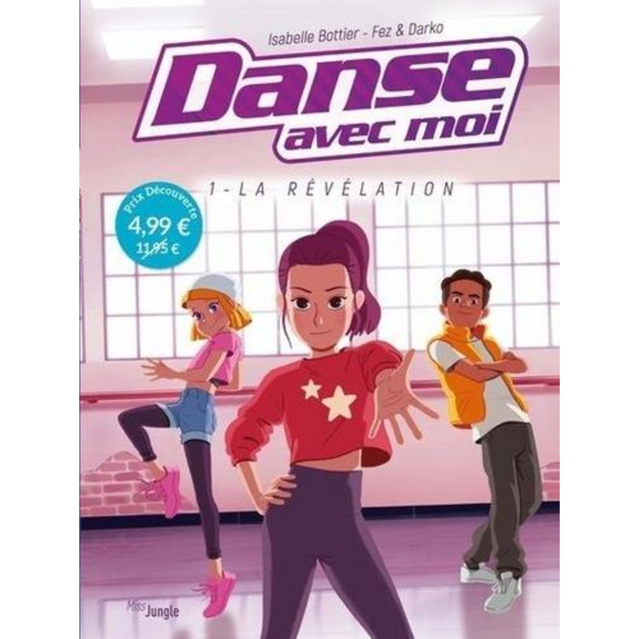DANSE AVEC MOI TOME 1 : LA REVELATION, Bottier Isabelle pas cher ...