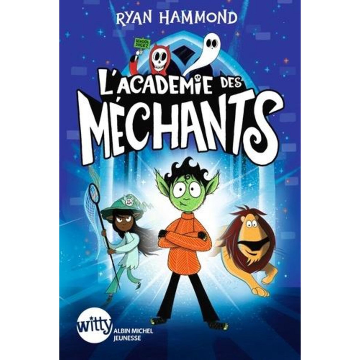 L'ACADEMIE DES MECHANTS TOME 1 , Hammond Ryan pas cher - Auchan.fr