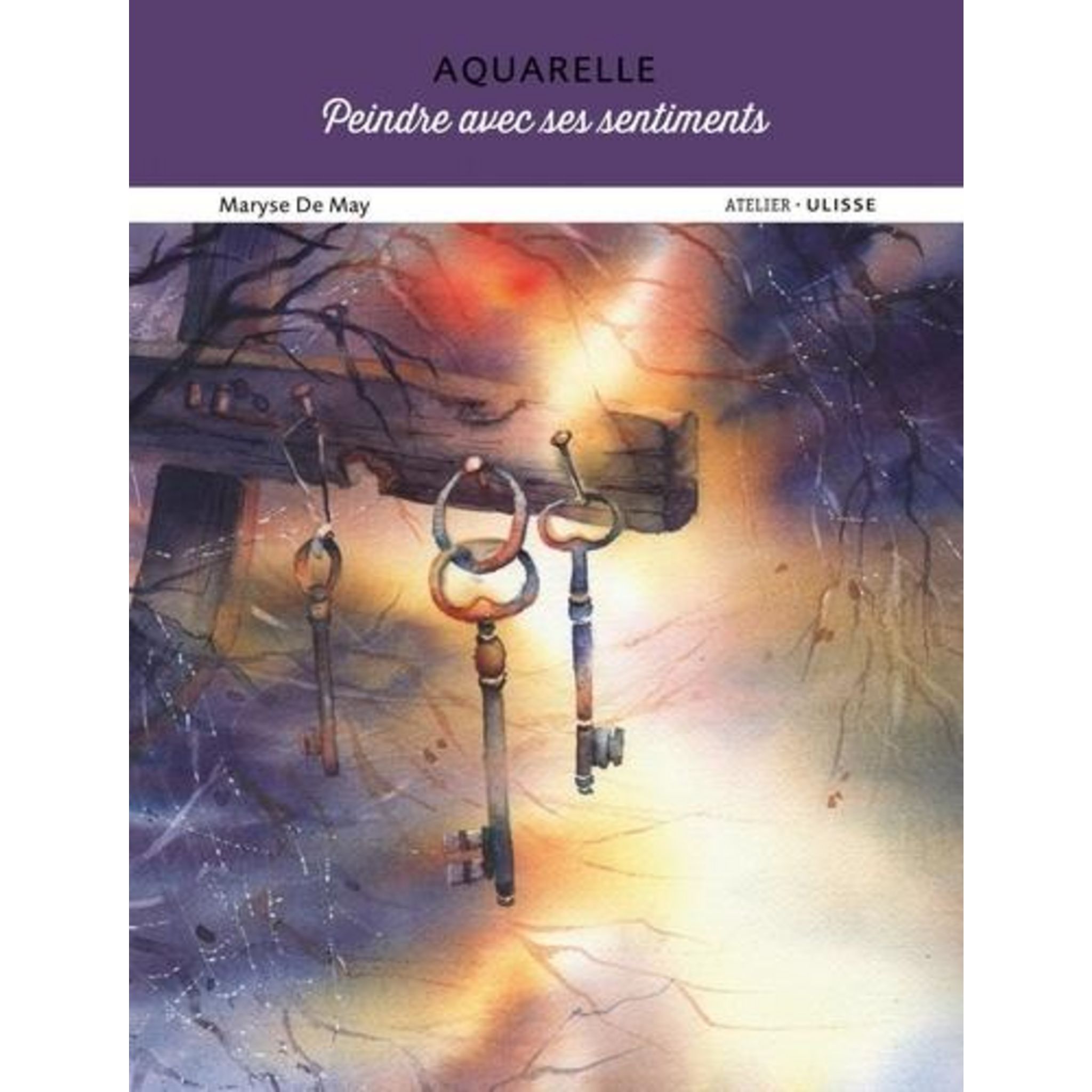 AQUARELLE. PEINDRE AVEC SES SENTIMENTS, May Marise de pas cher - Auchan.fr