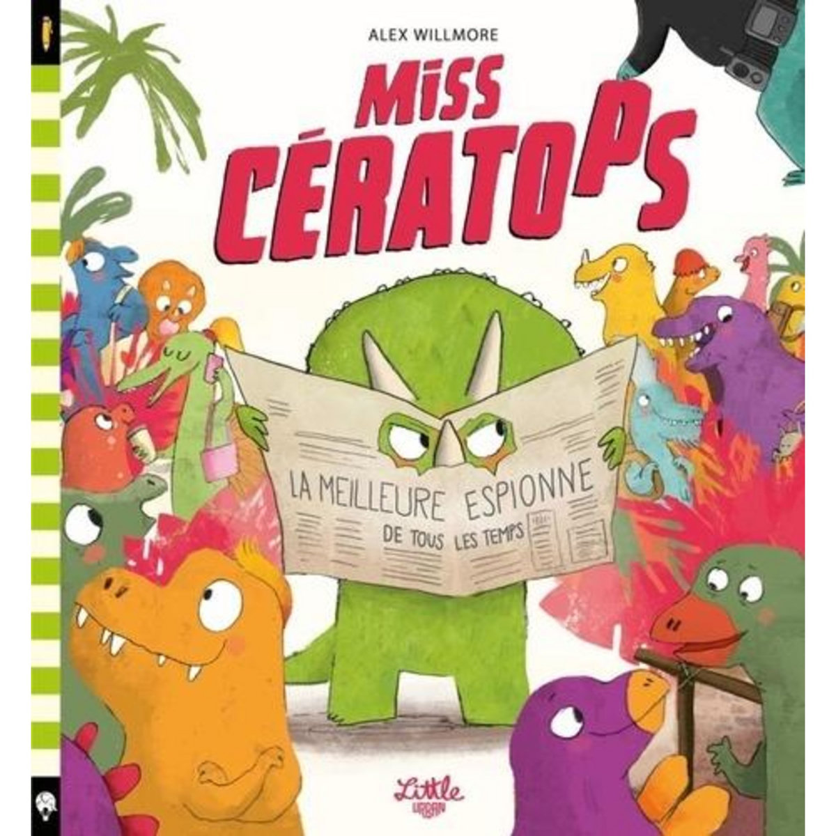 MISS CERATOPS. LA MEILLEURE ESPIONNE DE TOUS LES TEMPS, Willmore Alex ...