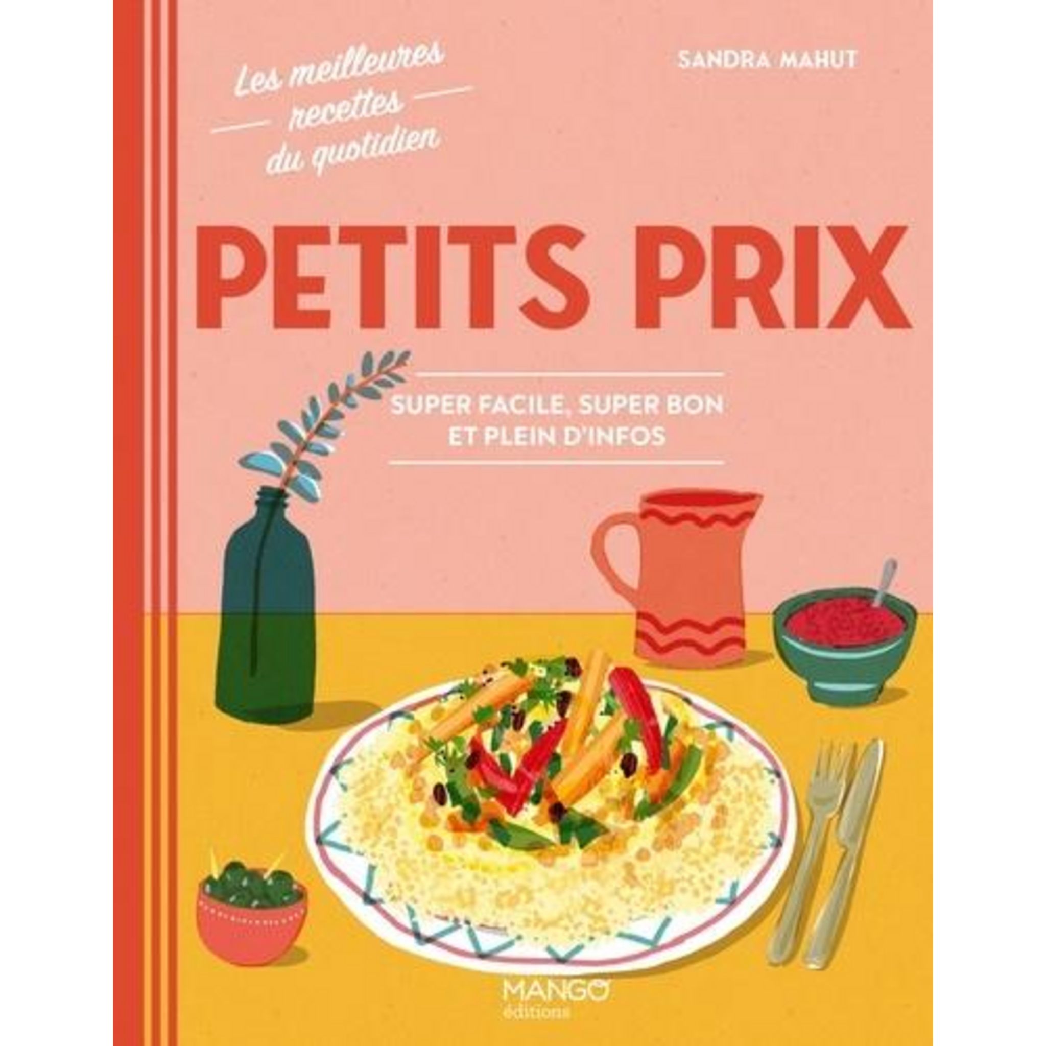 PETITS PRIX. SUPER FACILE, SUPER BON ET PLEIN D'INFOS, Mahut Sandra pas ...